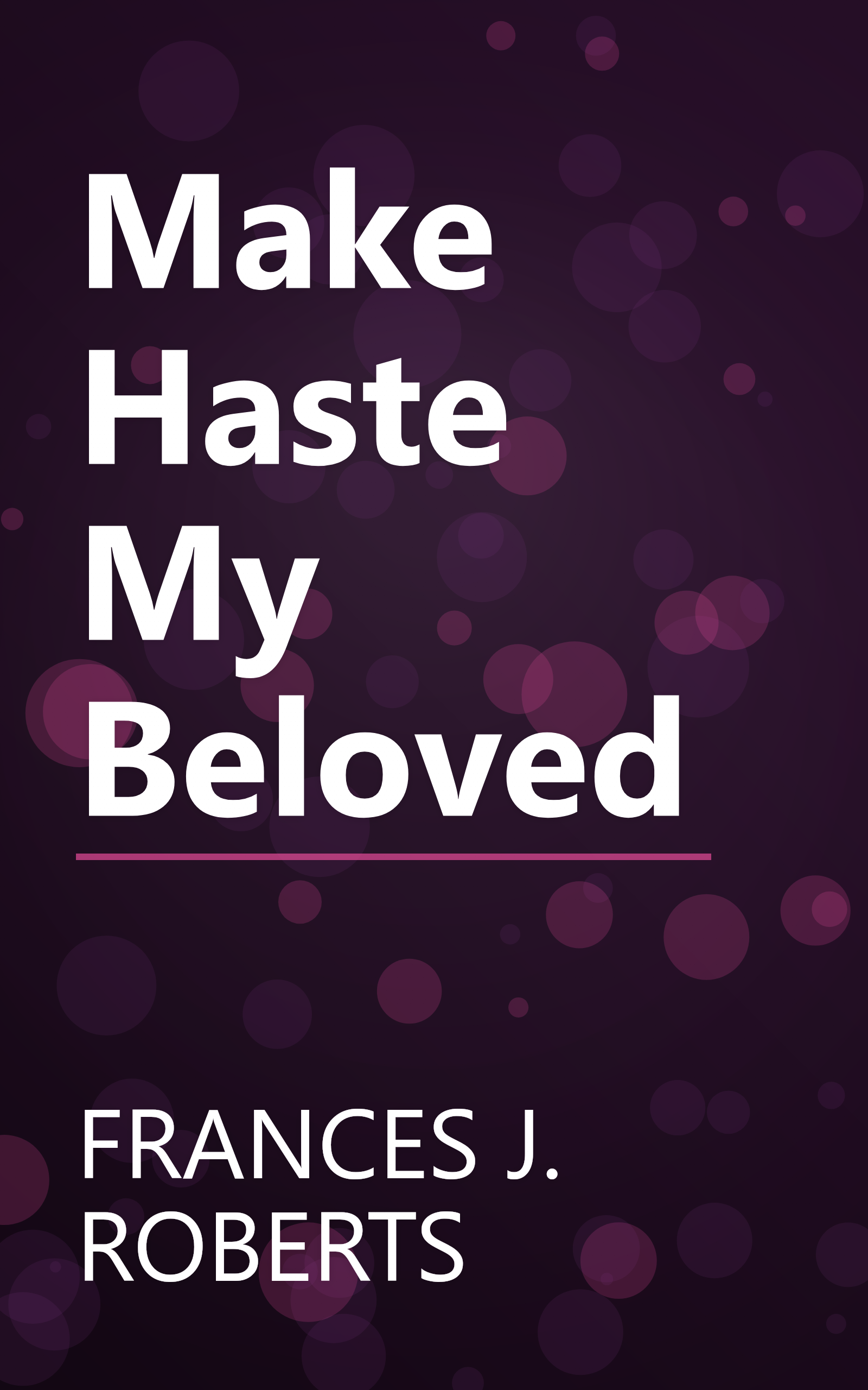 Make Haste My Beloved book cover