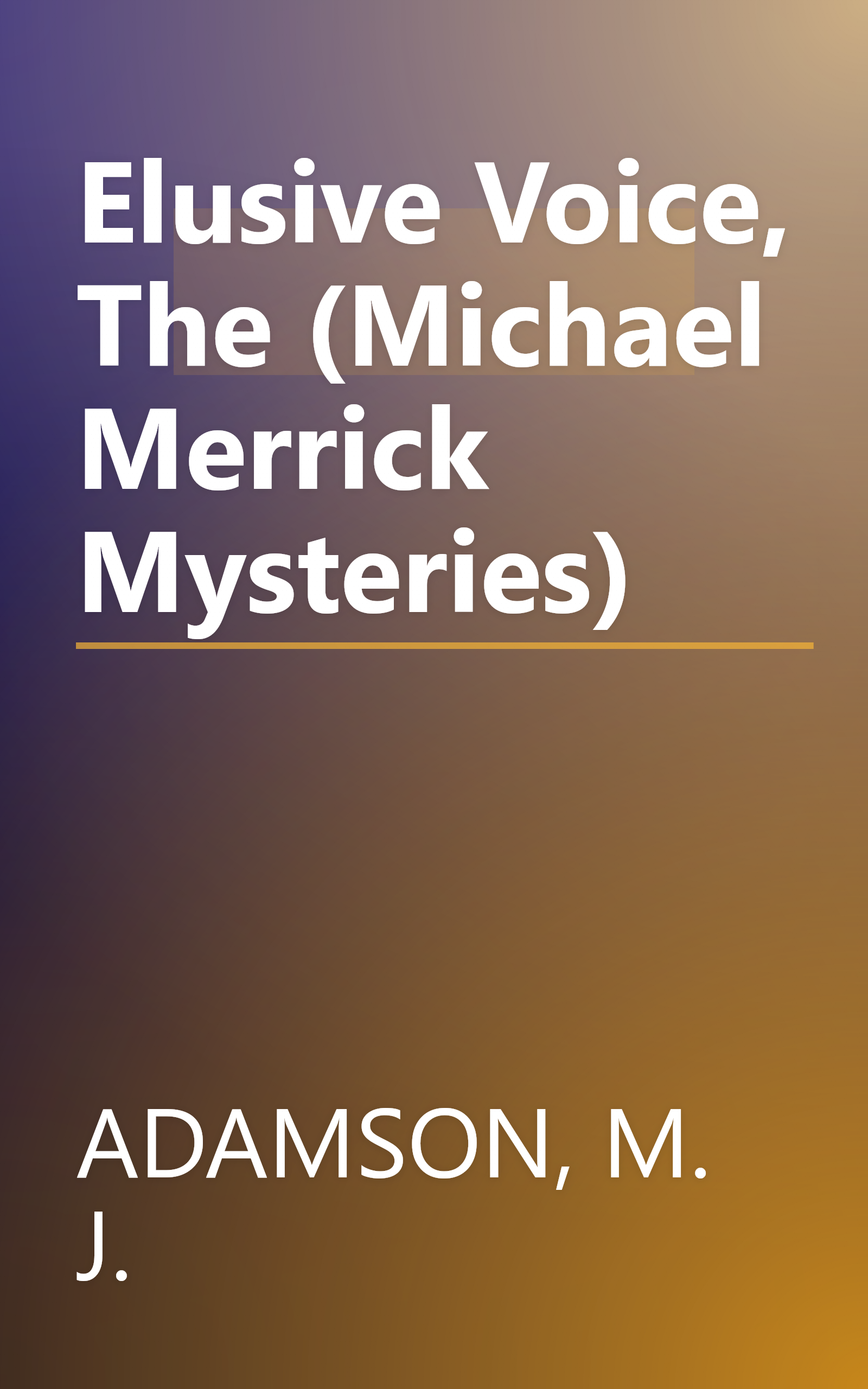 Elusive Voice,  The (Michael Merrick Mysteries) book cover
