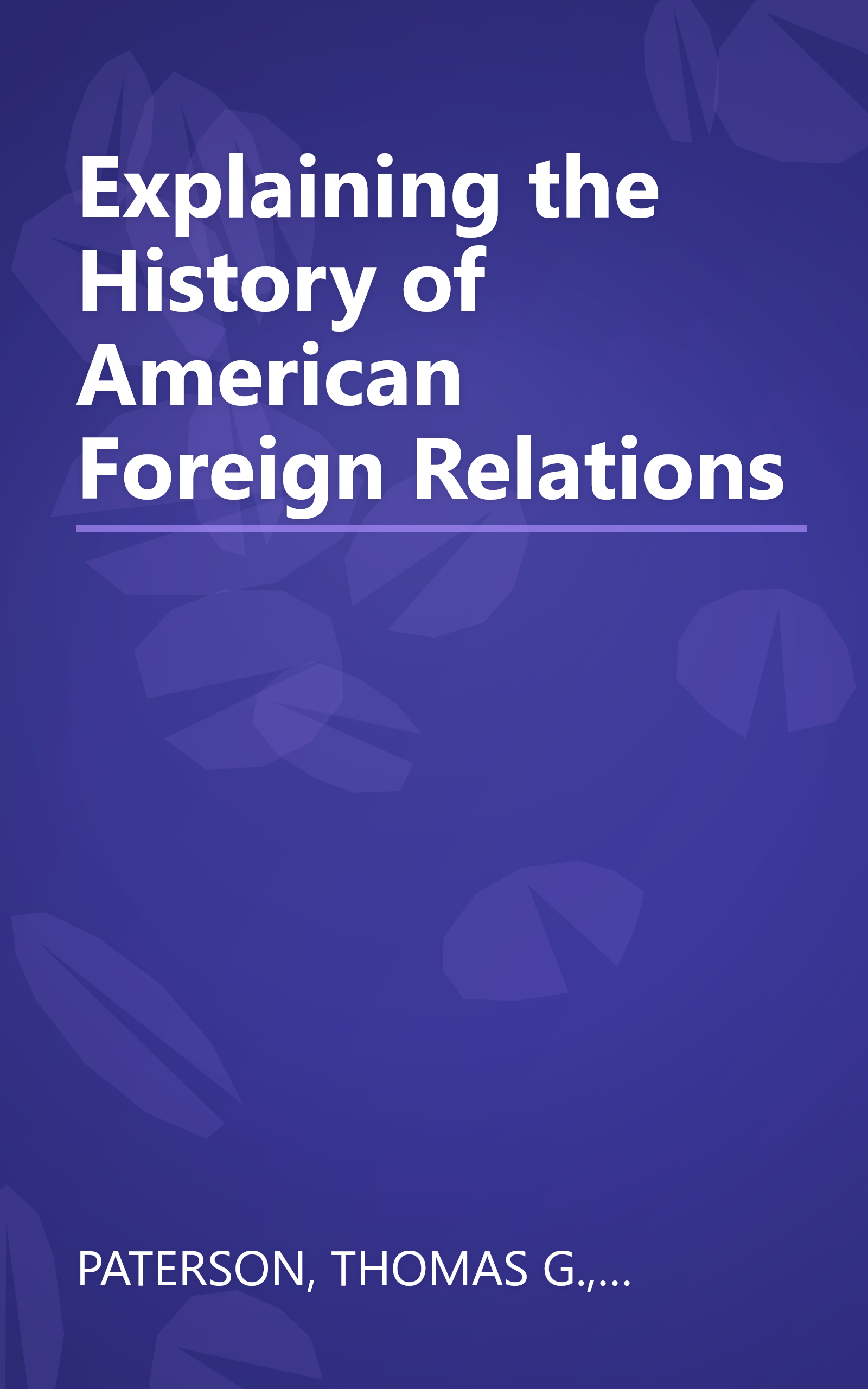 Explaining the History of American Foreign Relations book cover