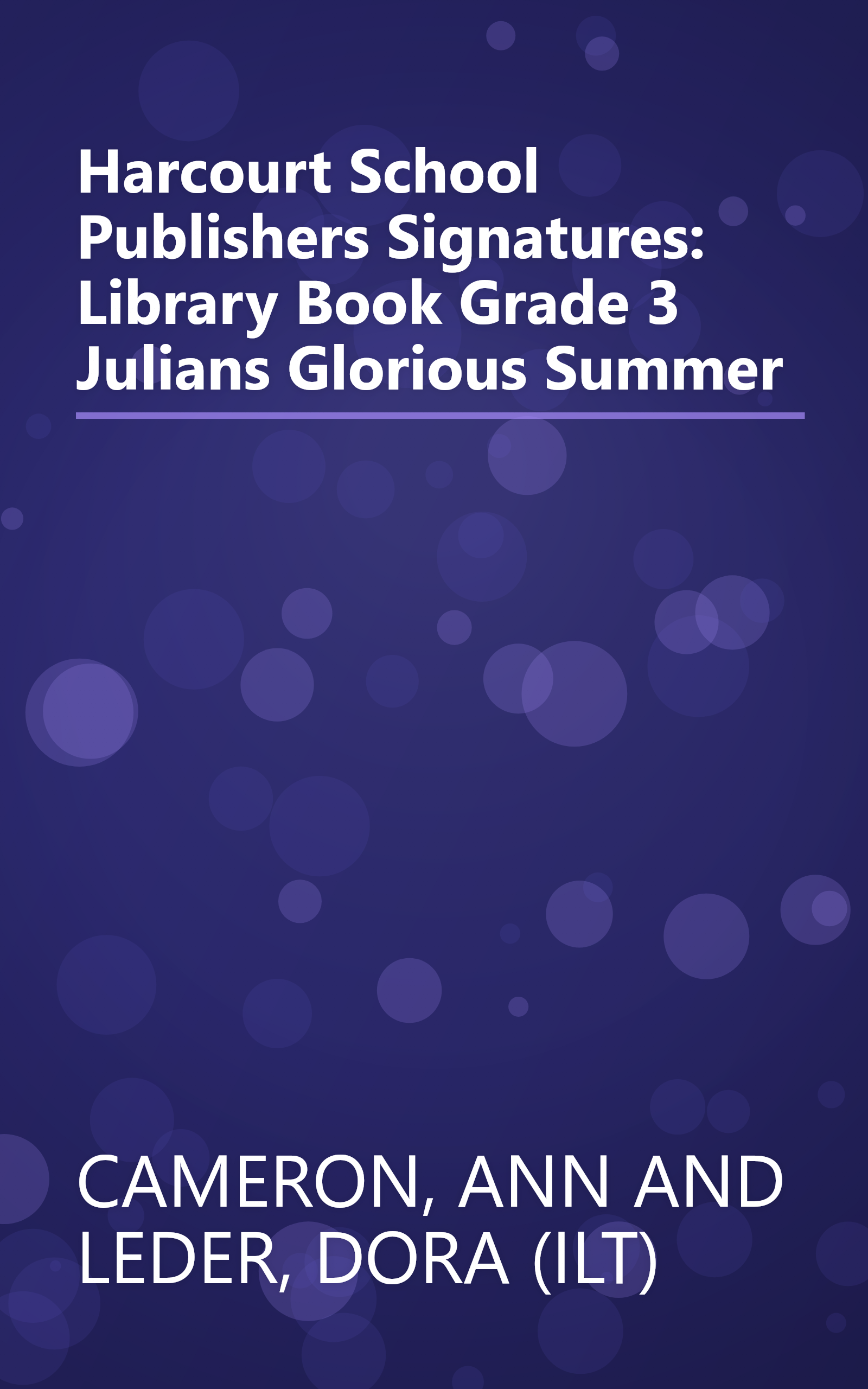 Harcourt School Publishers Signatures: Library Book Grade 3 Julians Glorious Summer book cover