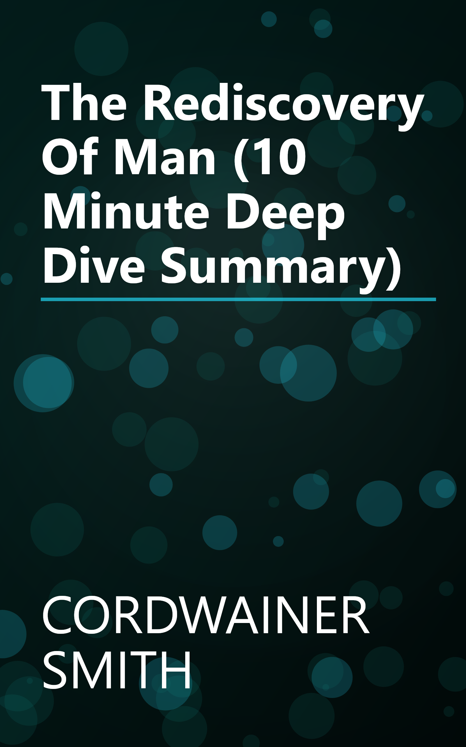 The Rediscovery Of Man (10 Minute   Deep Dive Summary) book cover