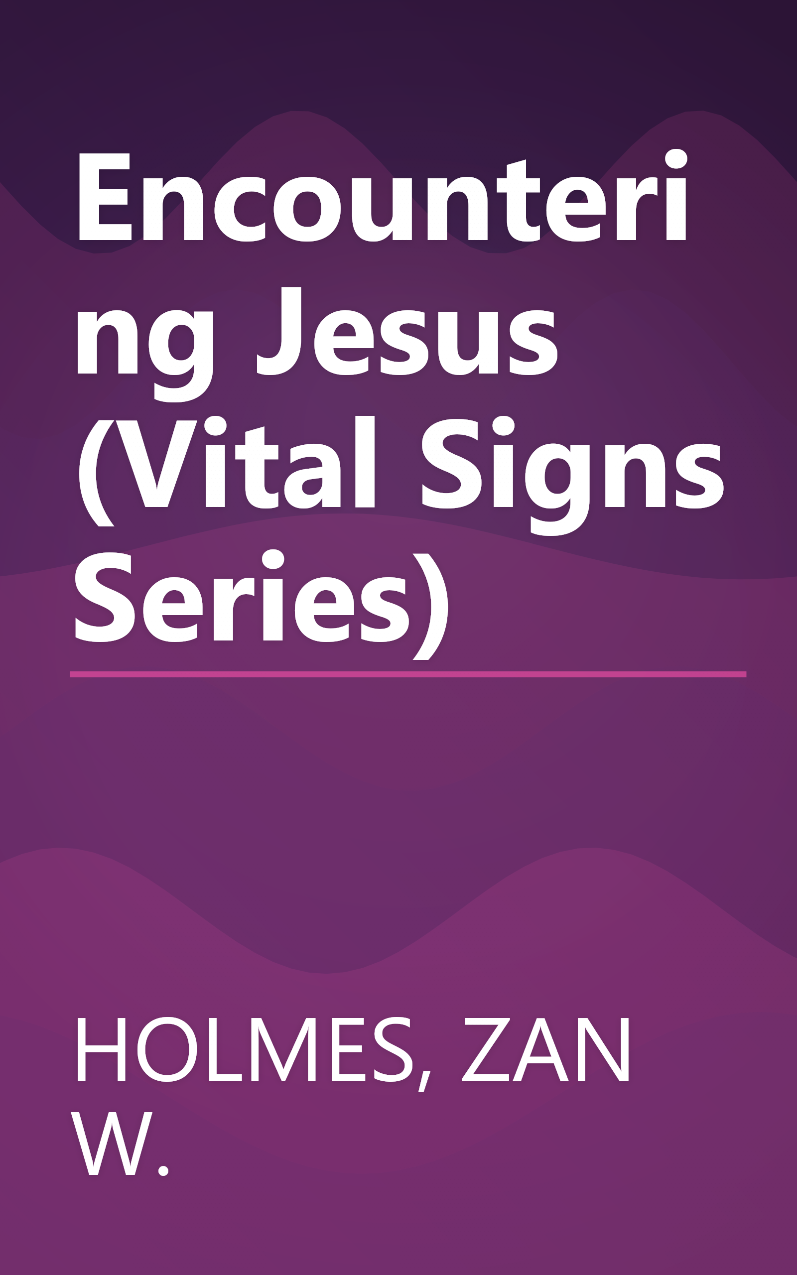 Encountering Jesus (Vital Signs Series) book cover