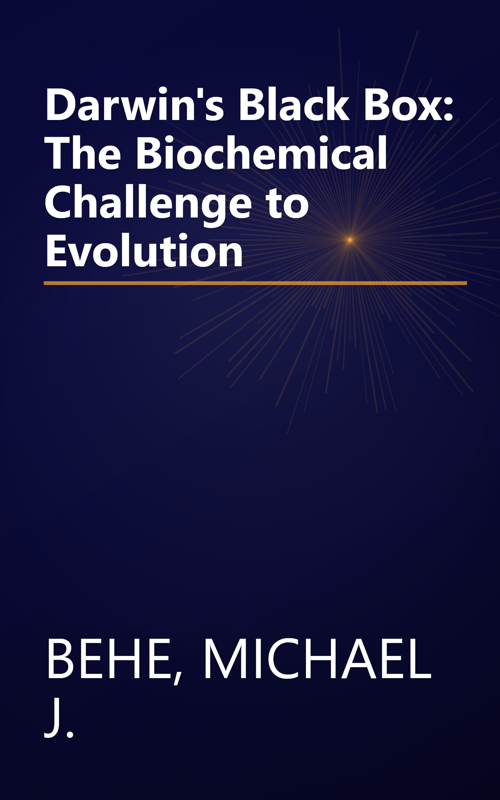 Darwin's Black Box: The Biochemical Challenge to Evolution book cover
