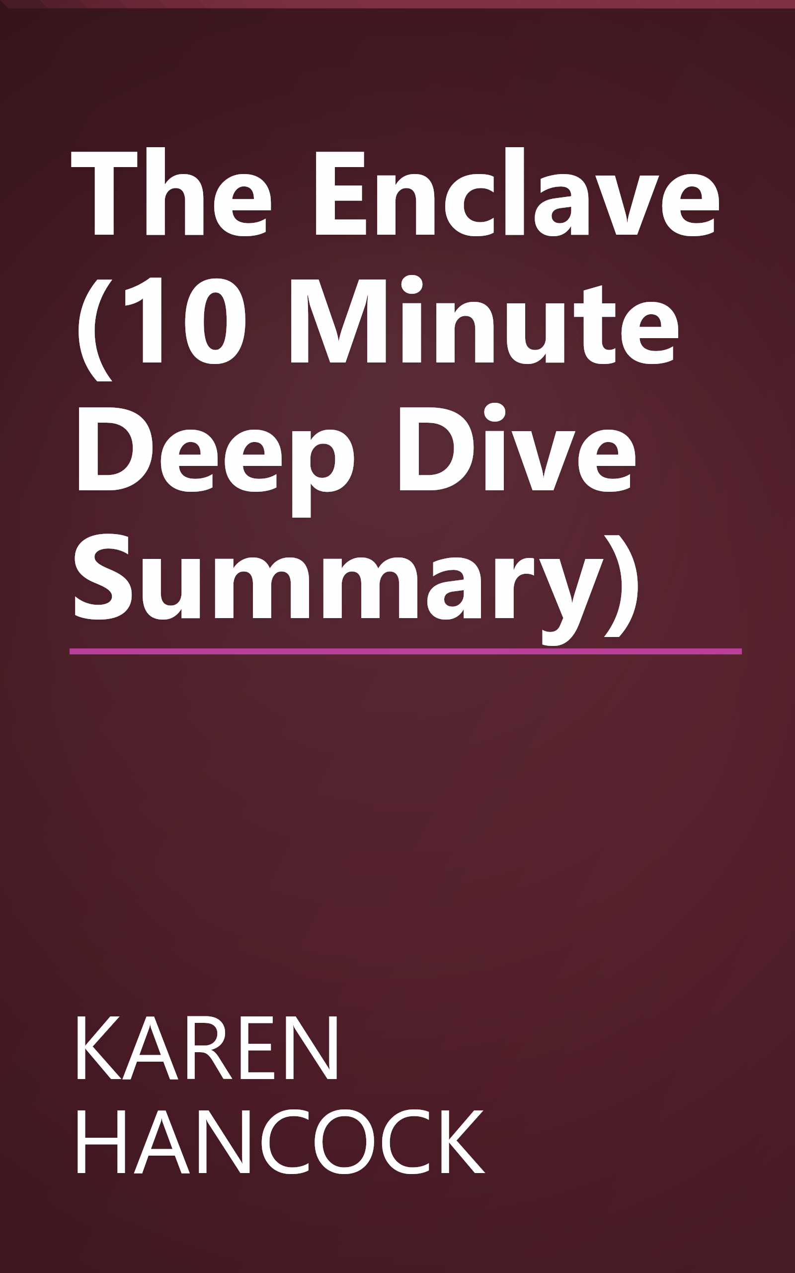 The Enclave (10 Minute   Deep Dive Summary) book cover