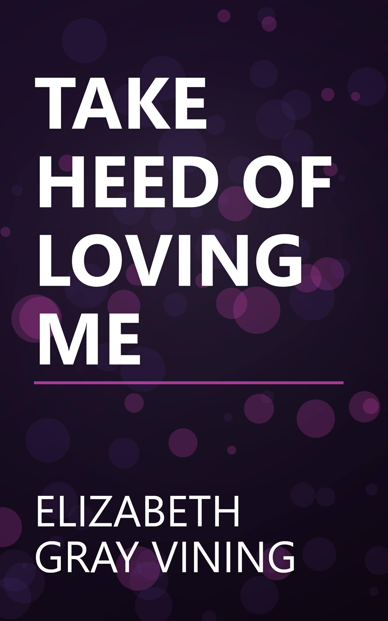 TAKE HEED OF LOVING ME book cover