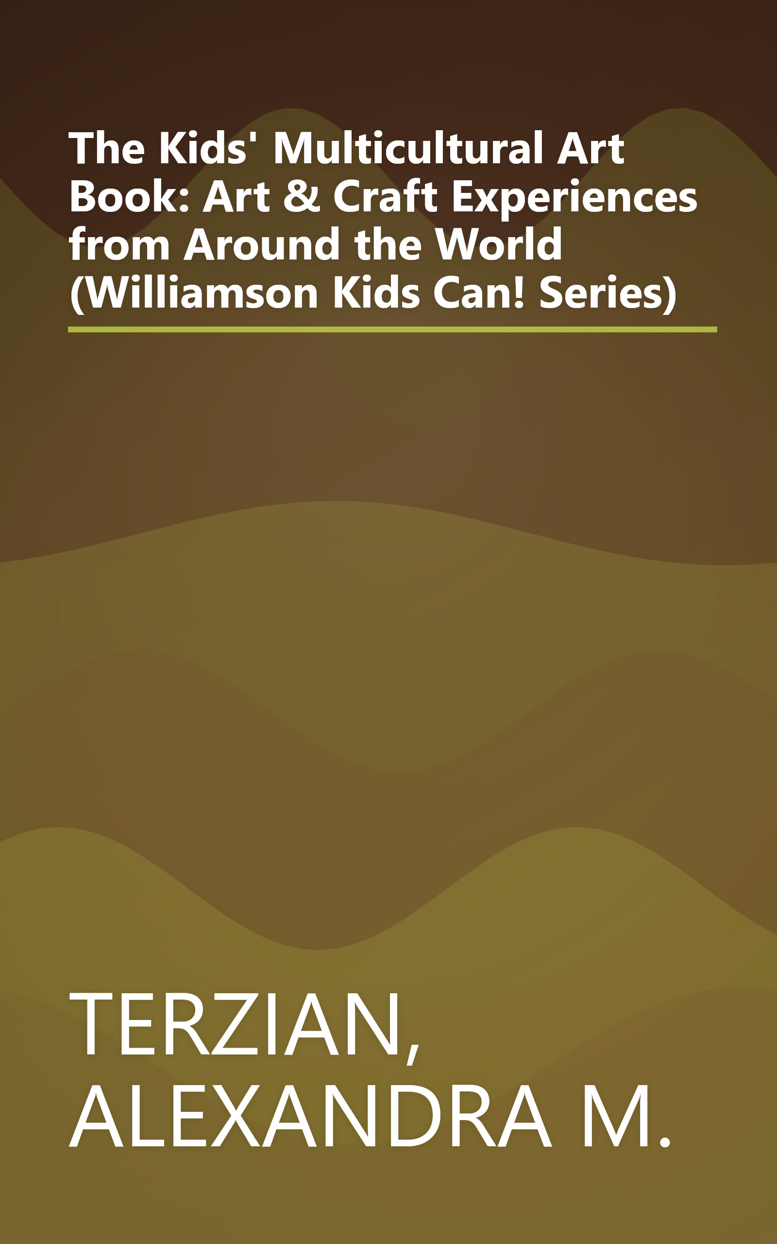 The Kids' Multicultural Art Book: Art & Craft Experiences from Around the World (Williamson Kids Can! Series) book cover