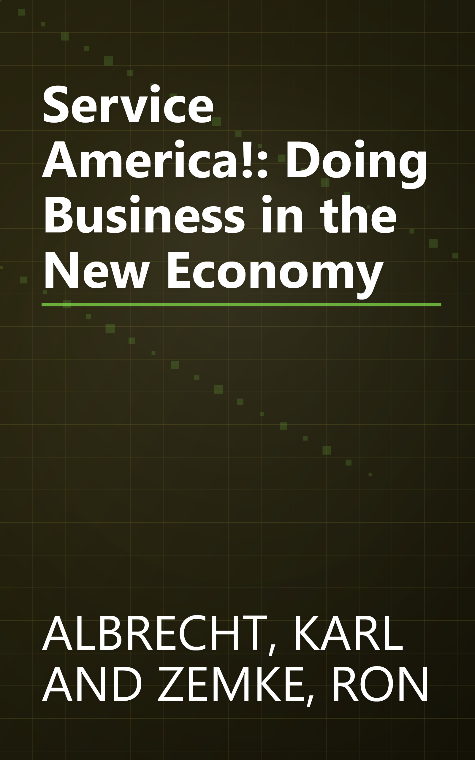 Service America!: Doing Business in the New Economy book cover