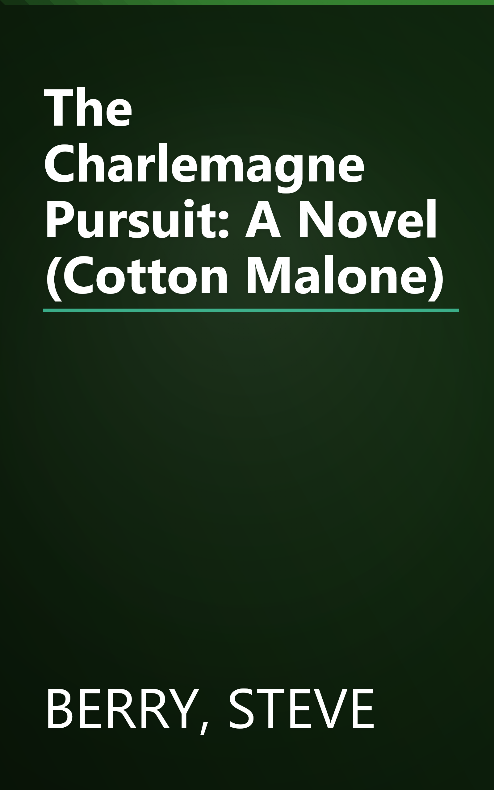 The Charlemagne Pursuit: A Novel (Cotton Malone) book cover