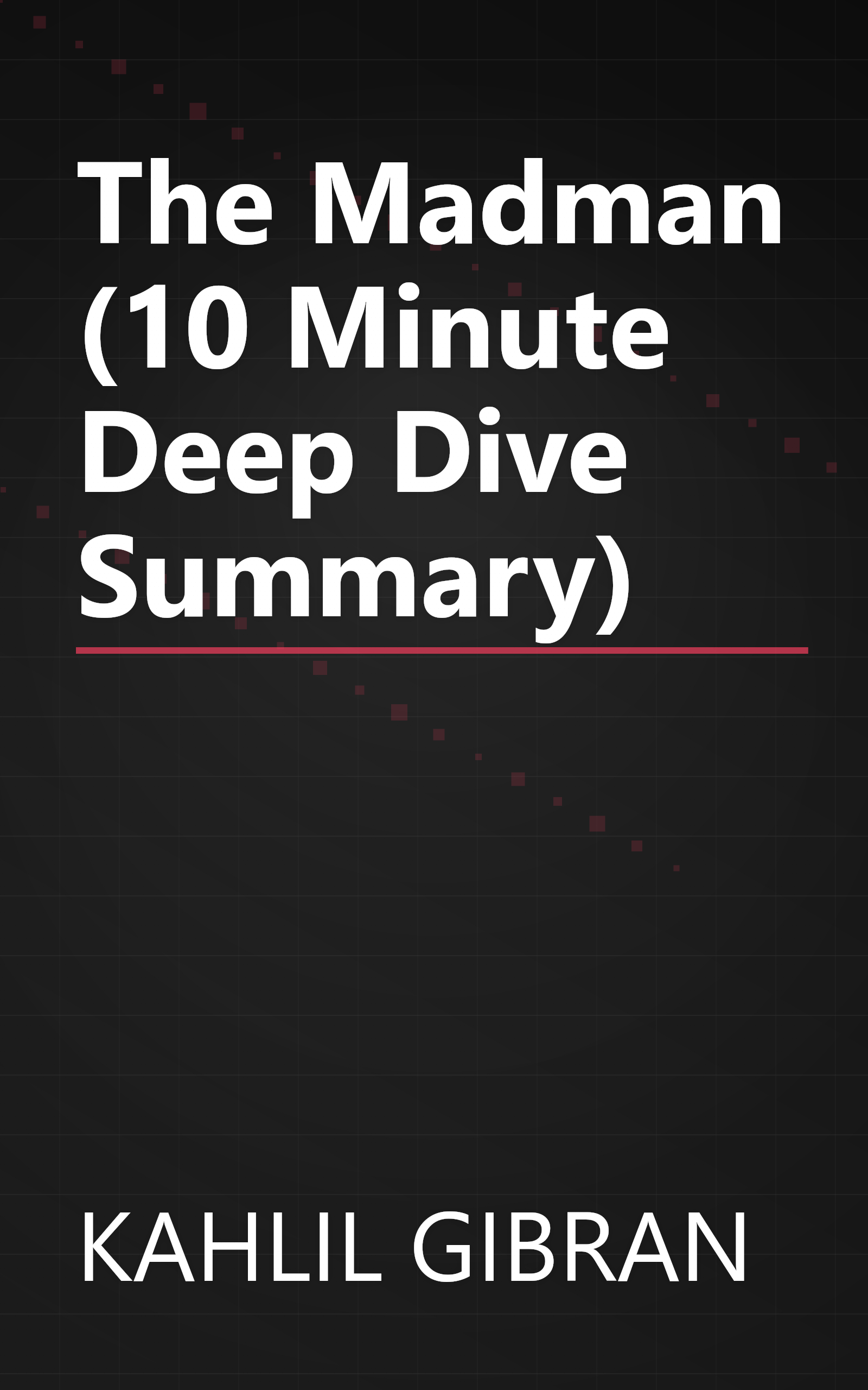 The Madman (10 Minute   Deep Dive Summary) book cover