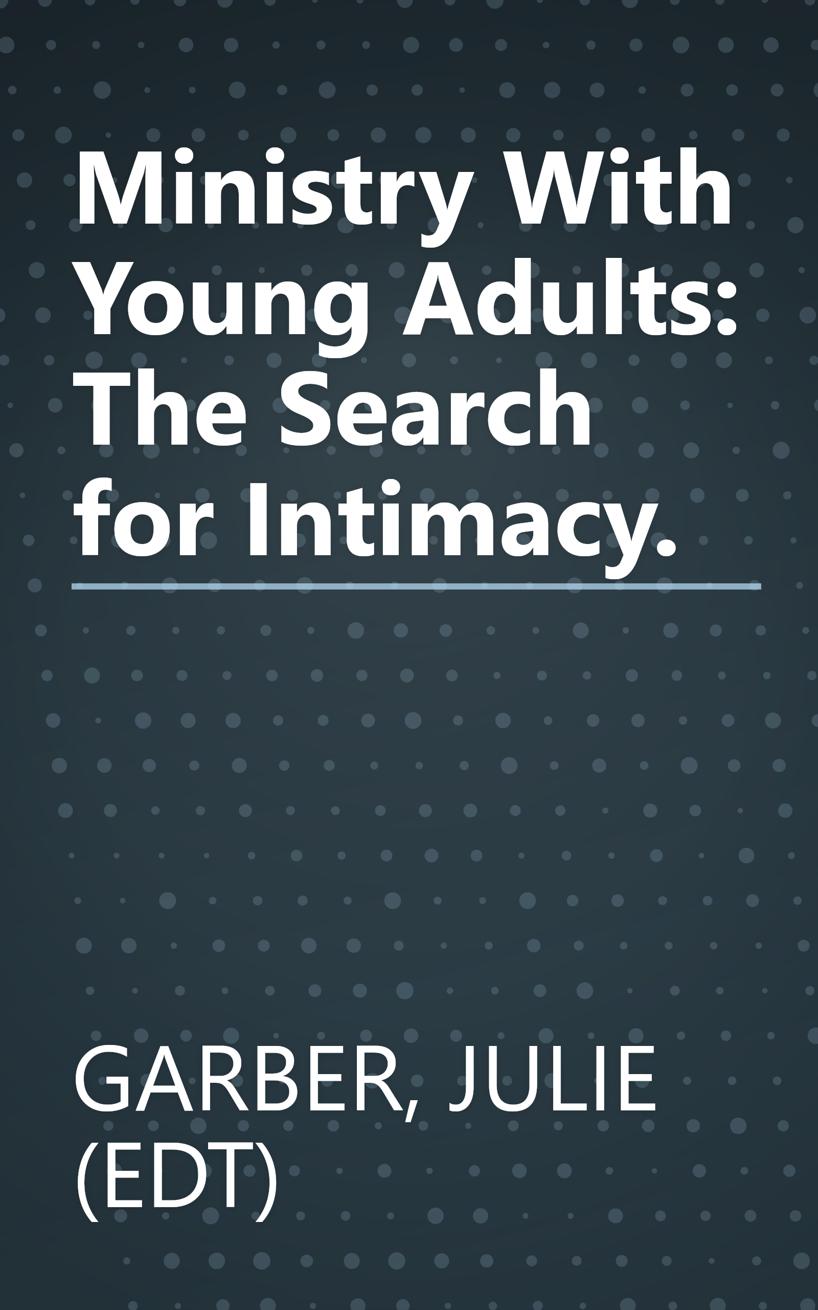 Ministry With Young Adults: The Search for Intimacy. book cover