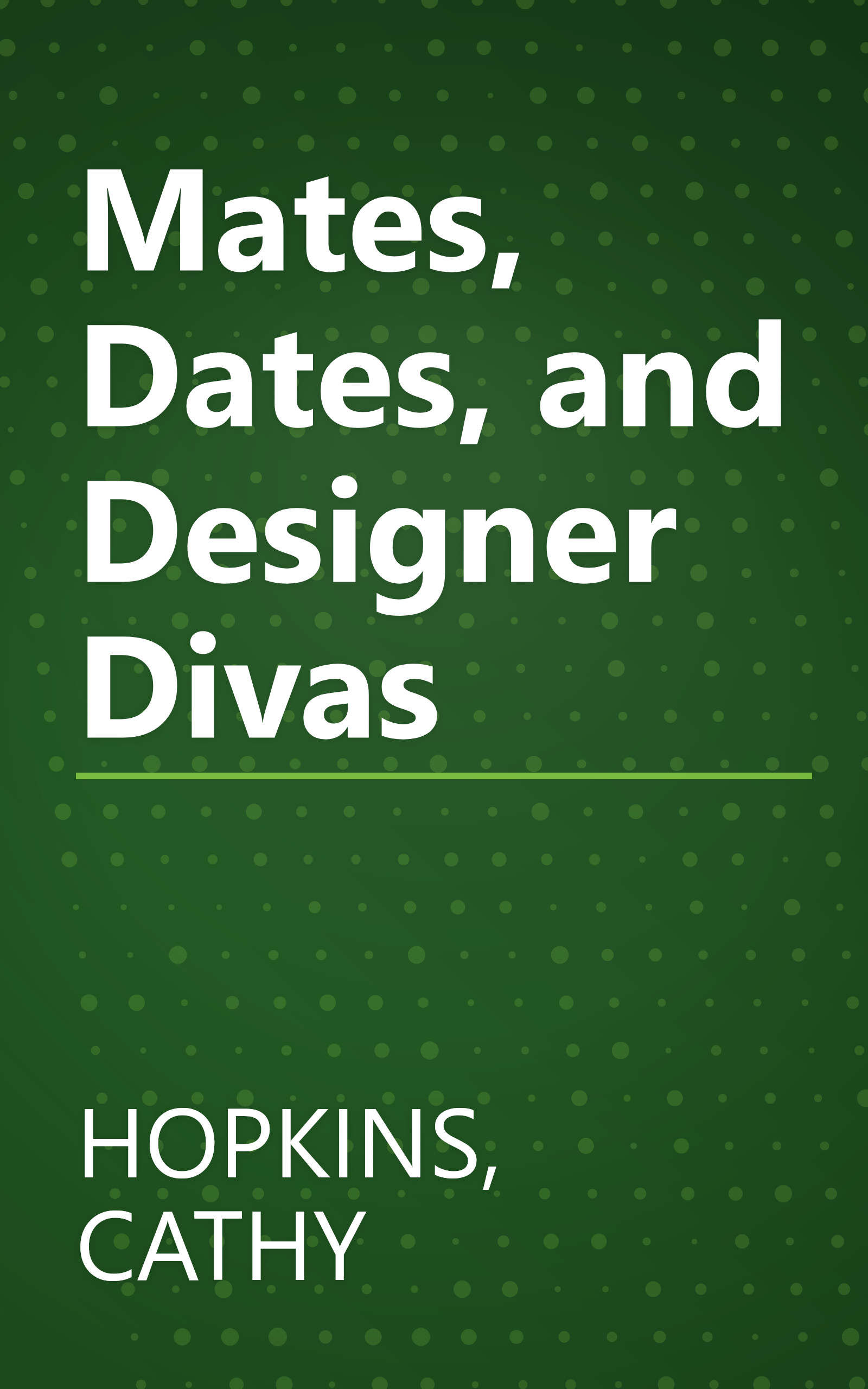 Mates, Dates, and Designer Divas book cover