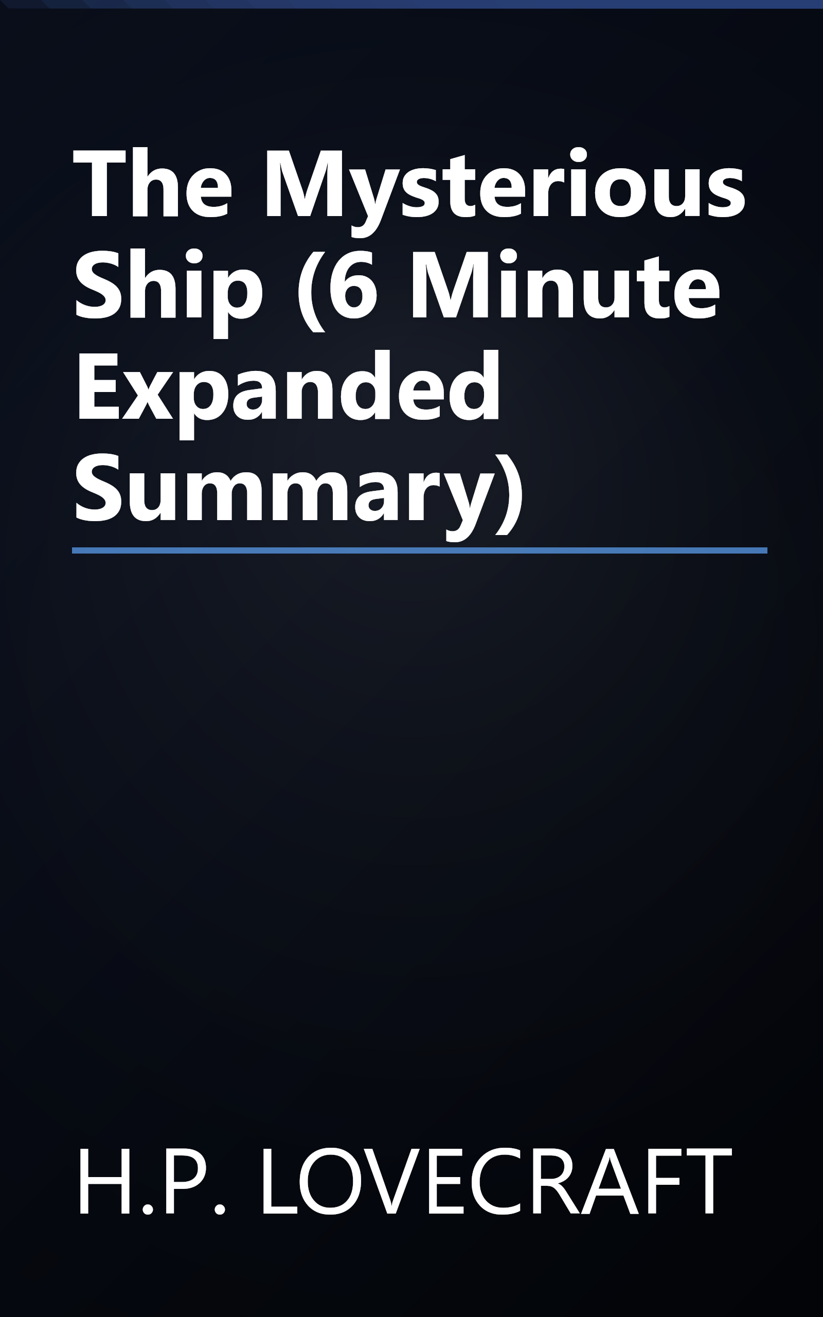 The Mysterious Ship (6 Minute   Expanded Summary) book cover