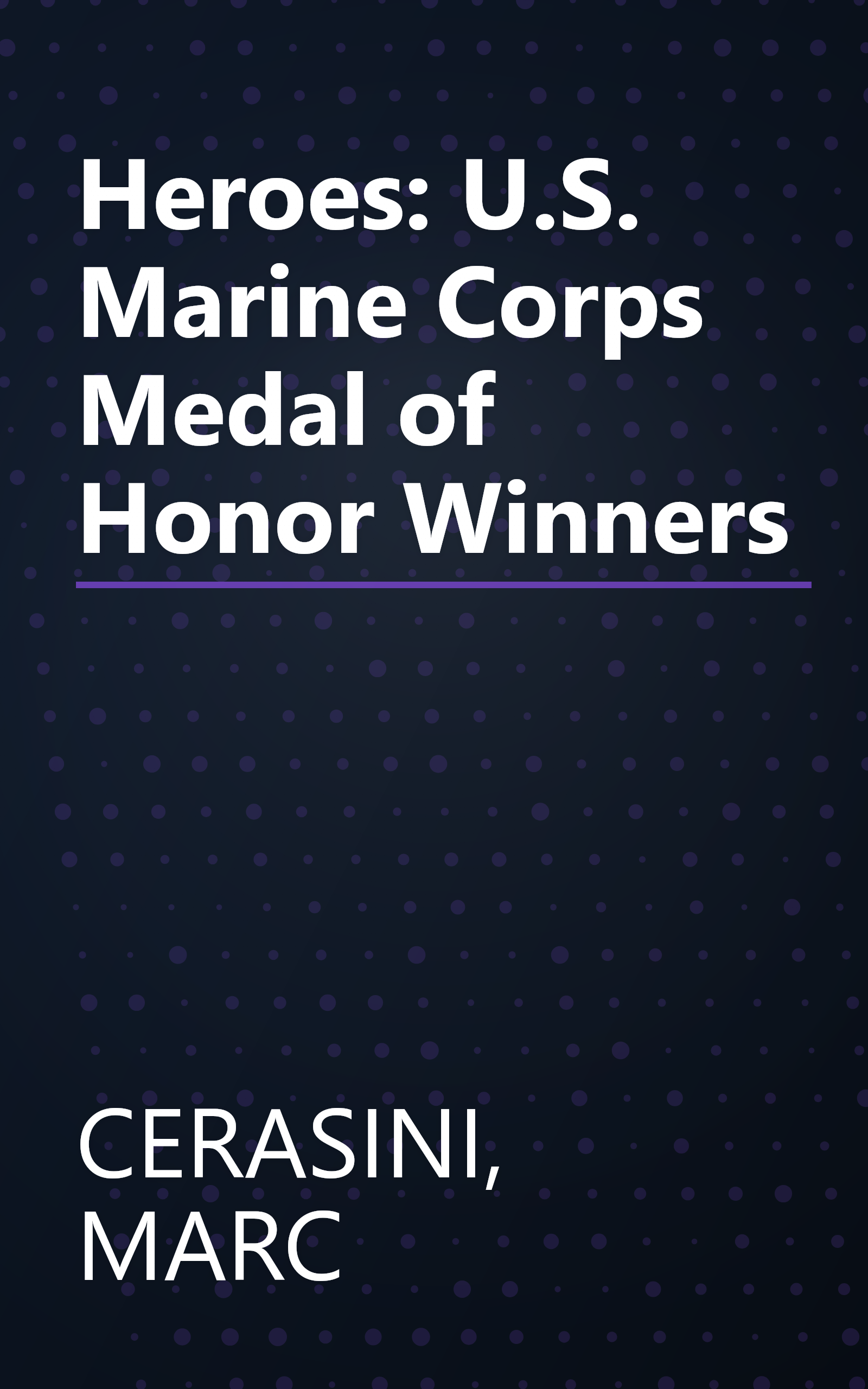 Heroes: U.S. Marine Corps Medal of Honor Winners book cover