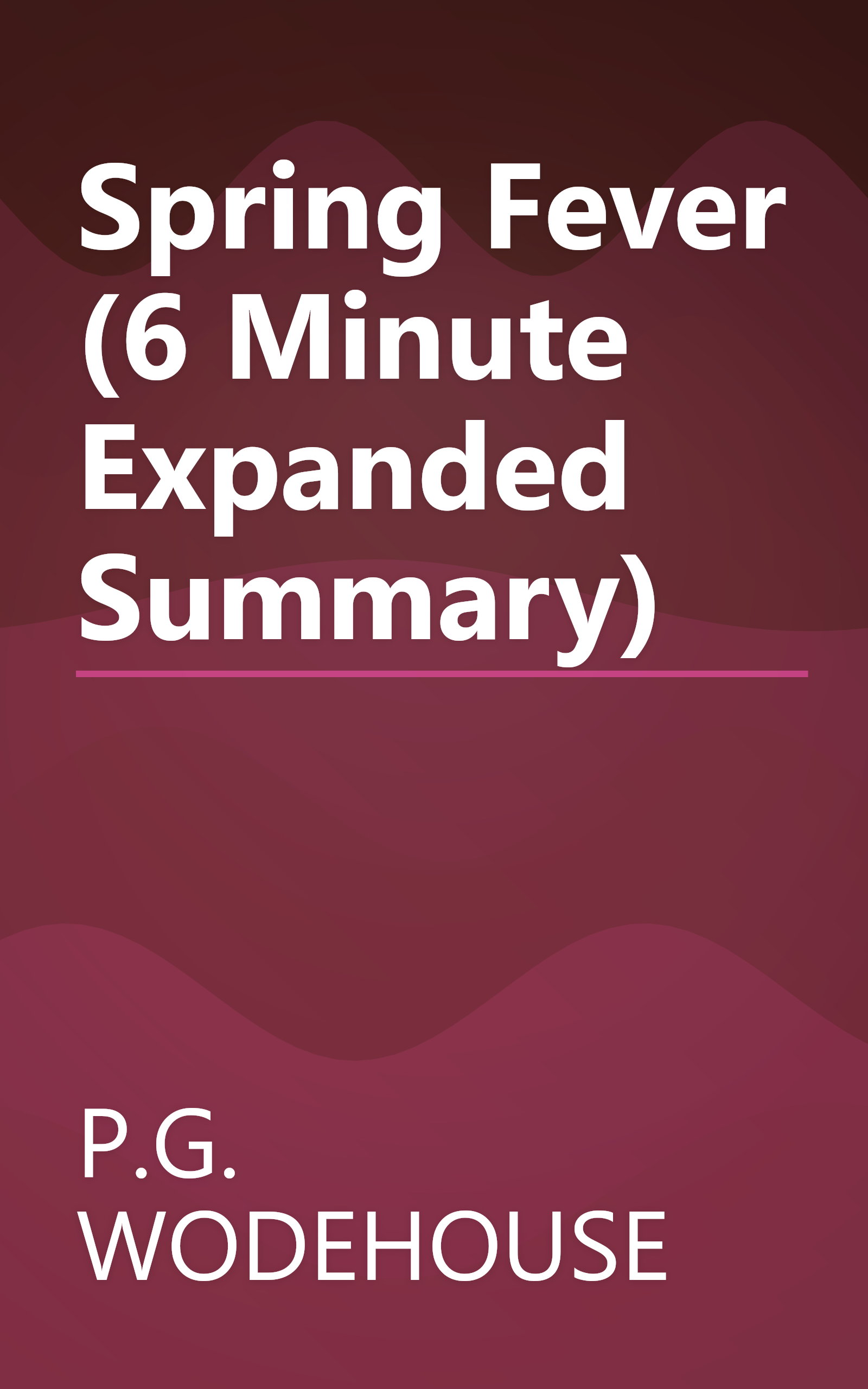 Spring Fever (6 Minute   Expanded Summary) book cover