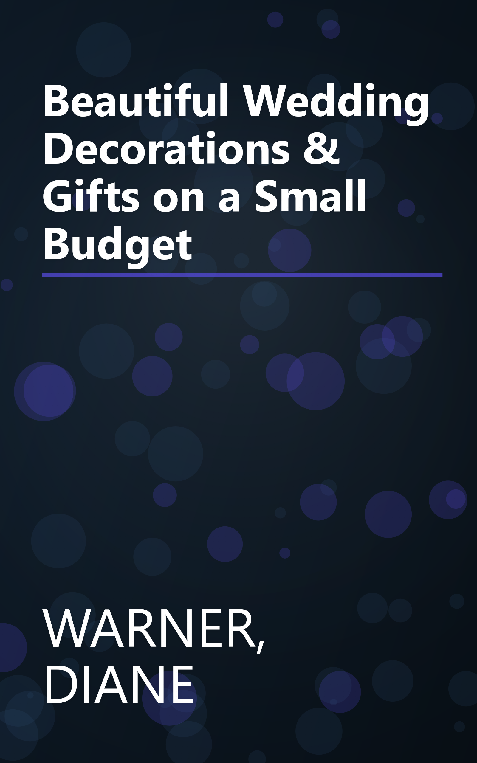 Beautiful Wedding Decorations & Gifts on a Small Budget book cover