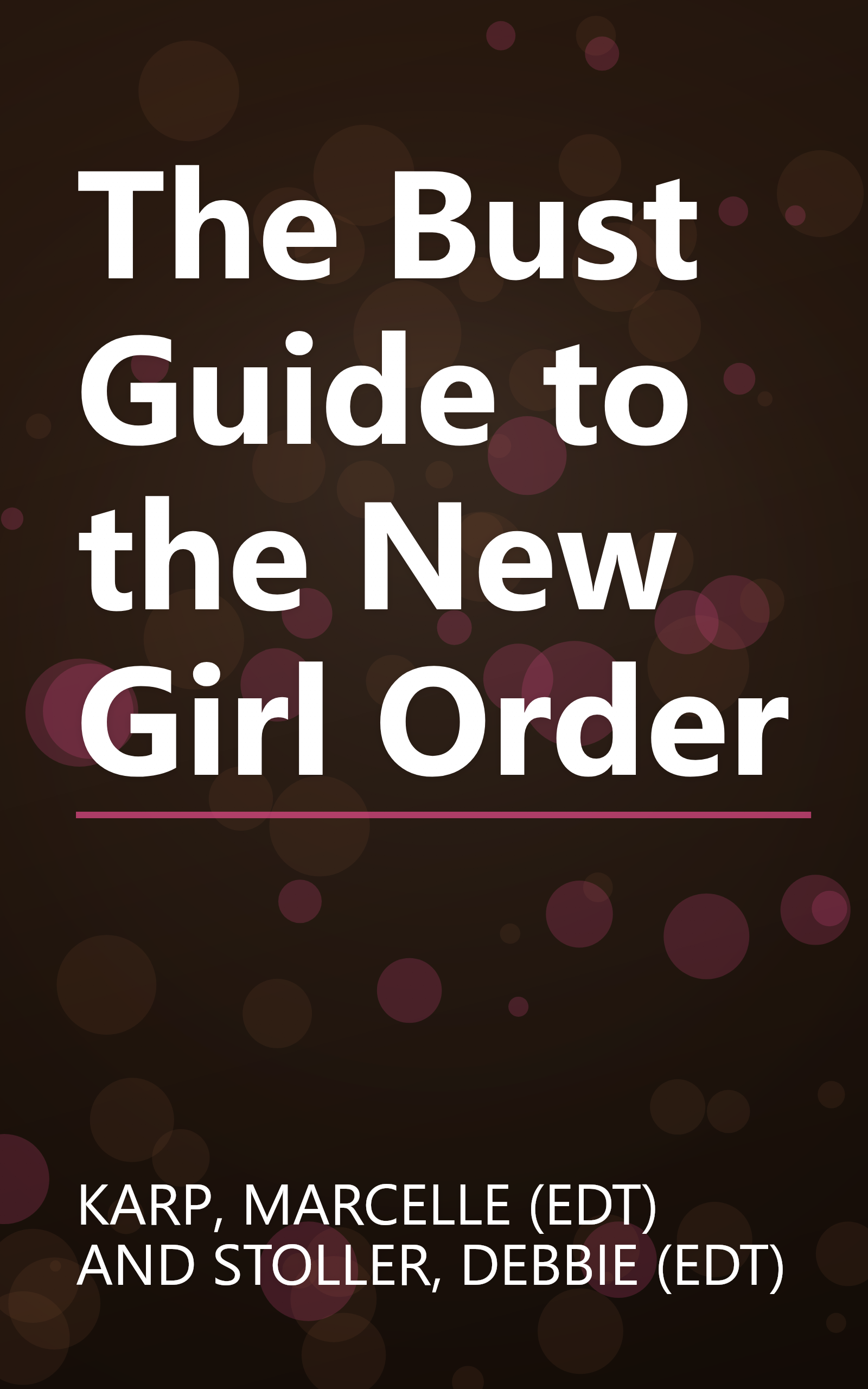 The Bust Guide to the New Girl Order book cover