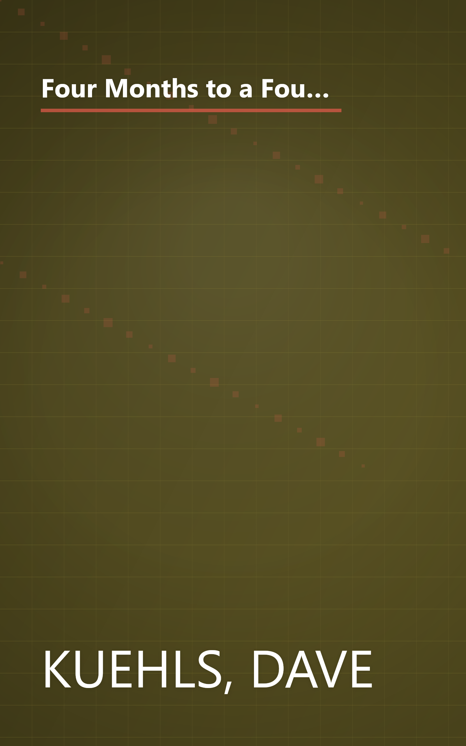 Four Months to a Four-Hour Marathon: Everything a Runner Needs to Know About Gear, Diet, Training, Pace, Mind-set, Burnout, Shoes, Fluids, Schedules, Goals, & Race Day, Revised book cover