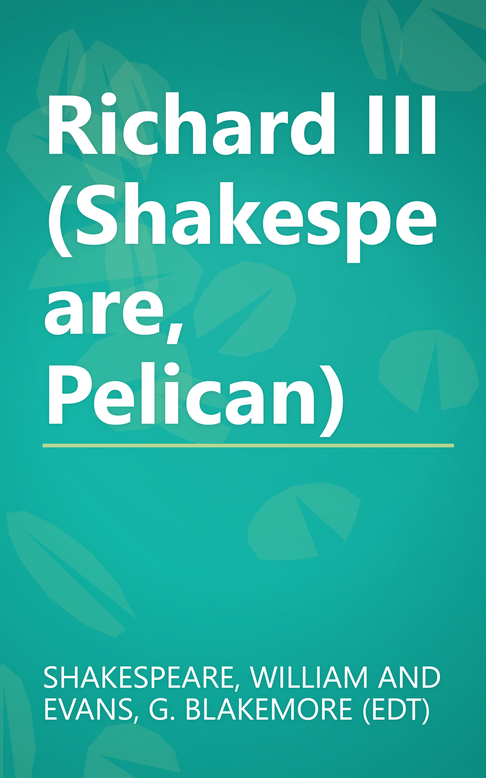Richard III (Shakespeare, Pelican) book cover