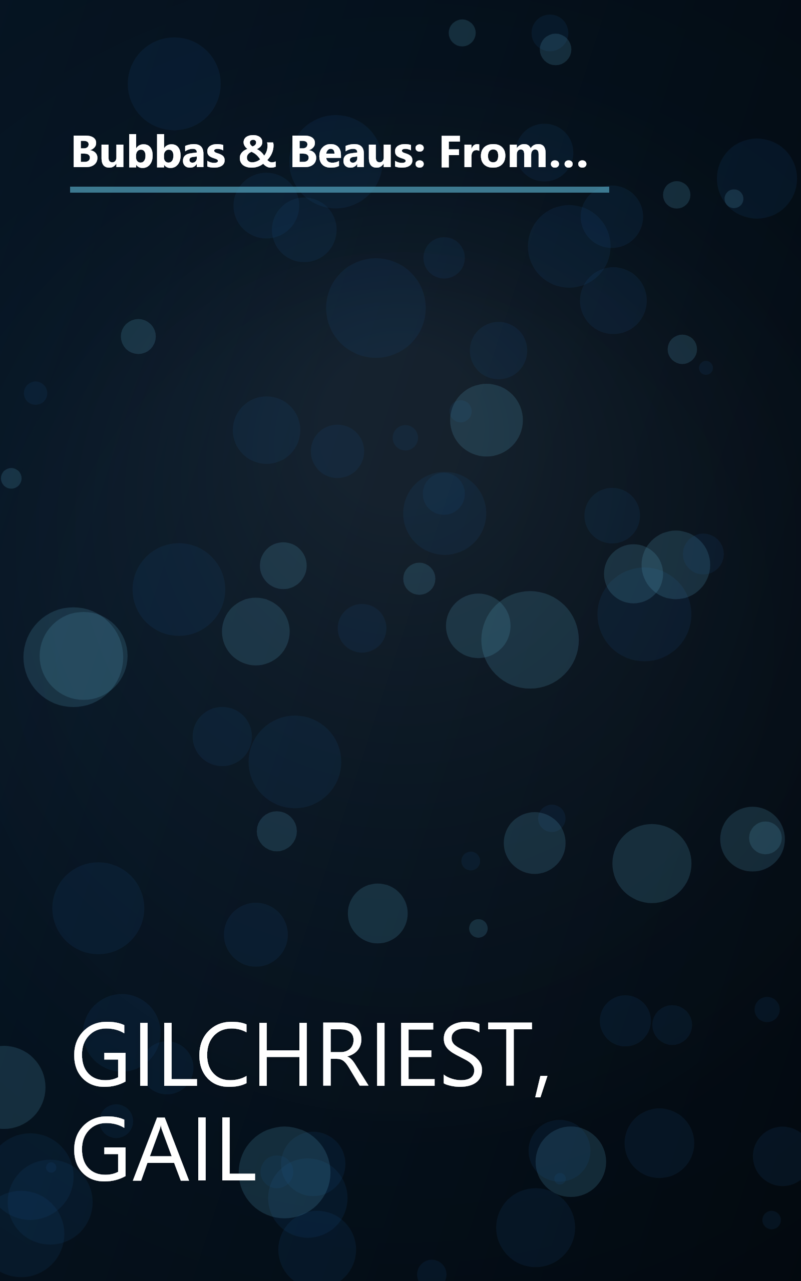 Bubbas & Beaus: From Good Old Boys to Southern Gentlemen, a Close Look at the Customs, Cuisine, and Culture of Southern Men book cover