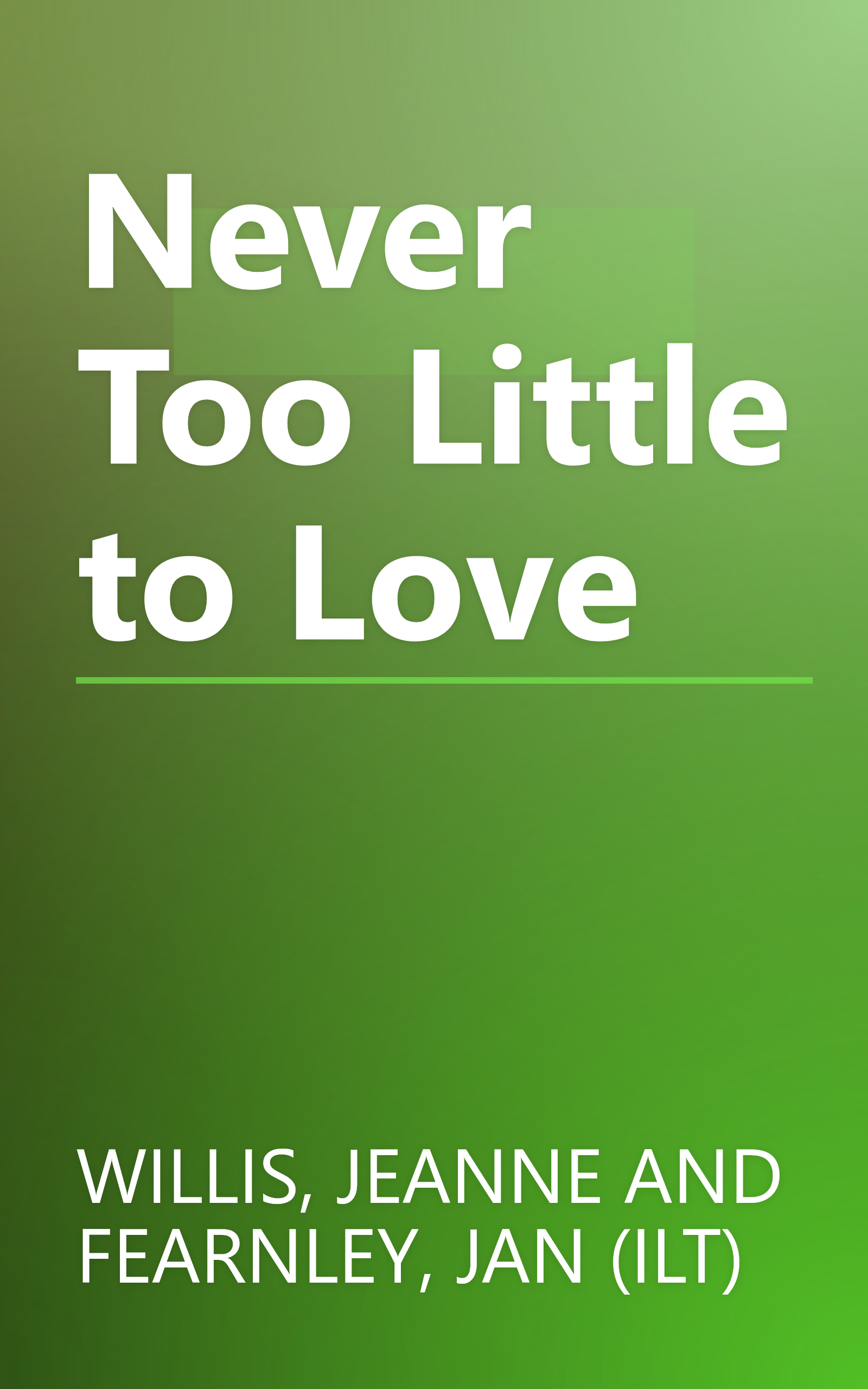 Never Too Little to Love book cover
