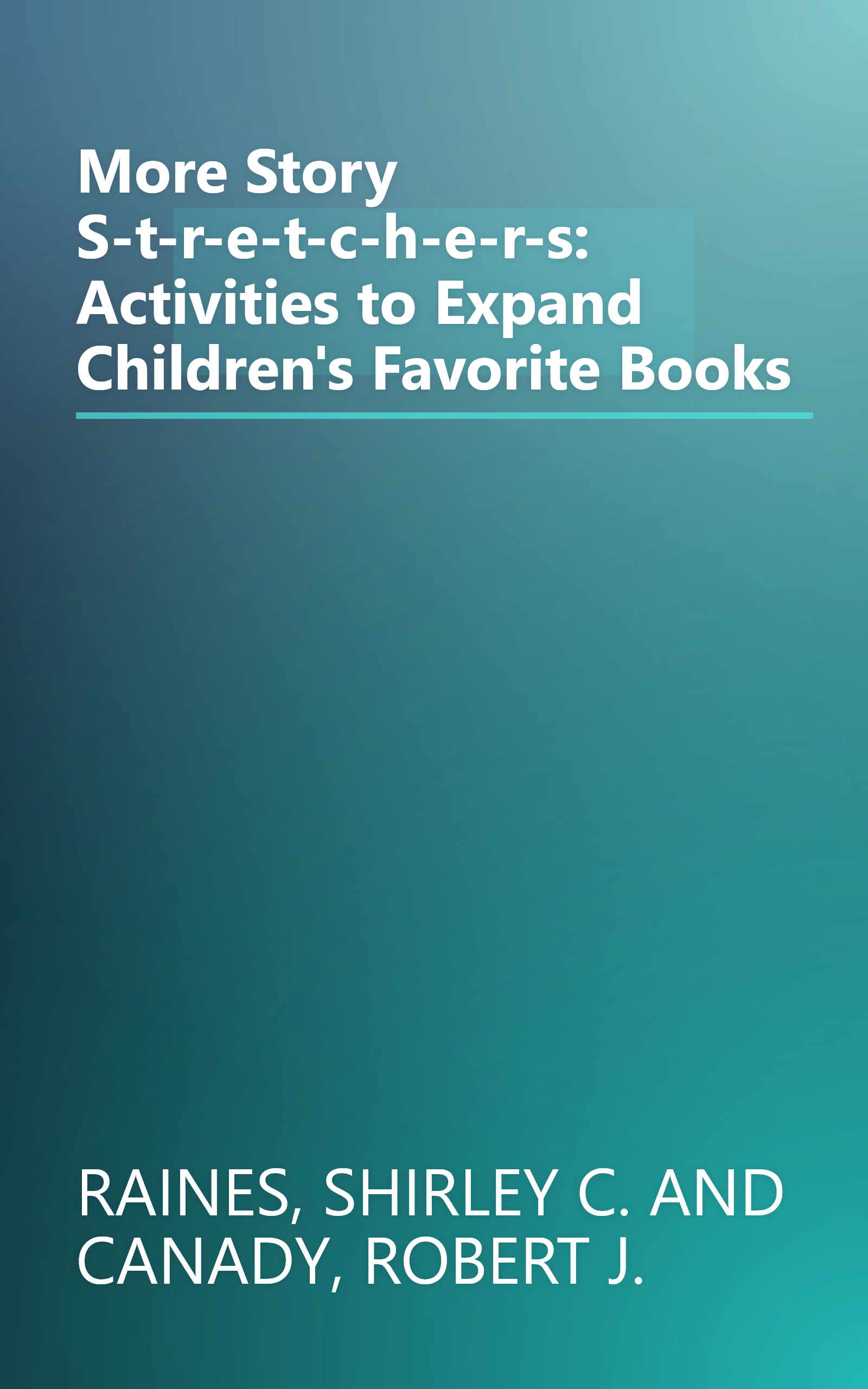 More Story S-t-r-e-t-c-h-e-r-s: Activities to Expand Children's Favorite Books book cover