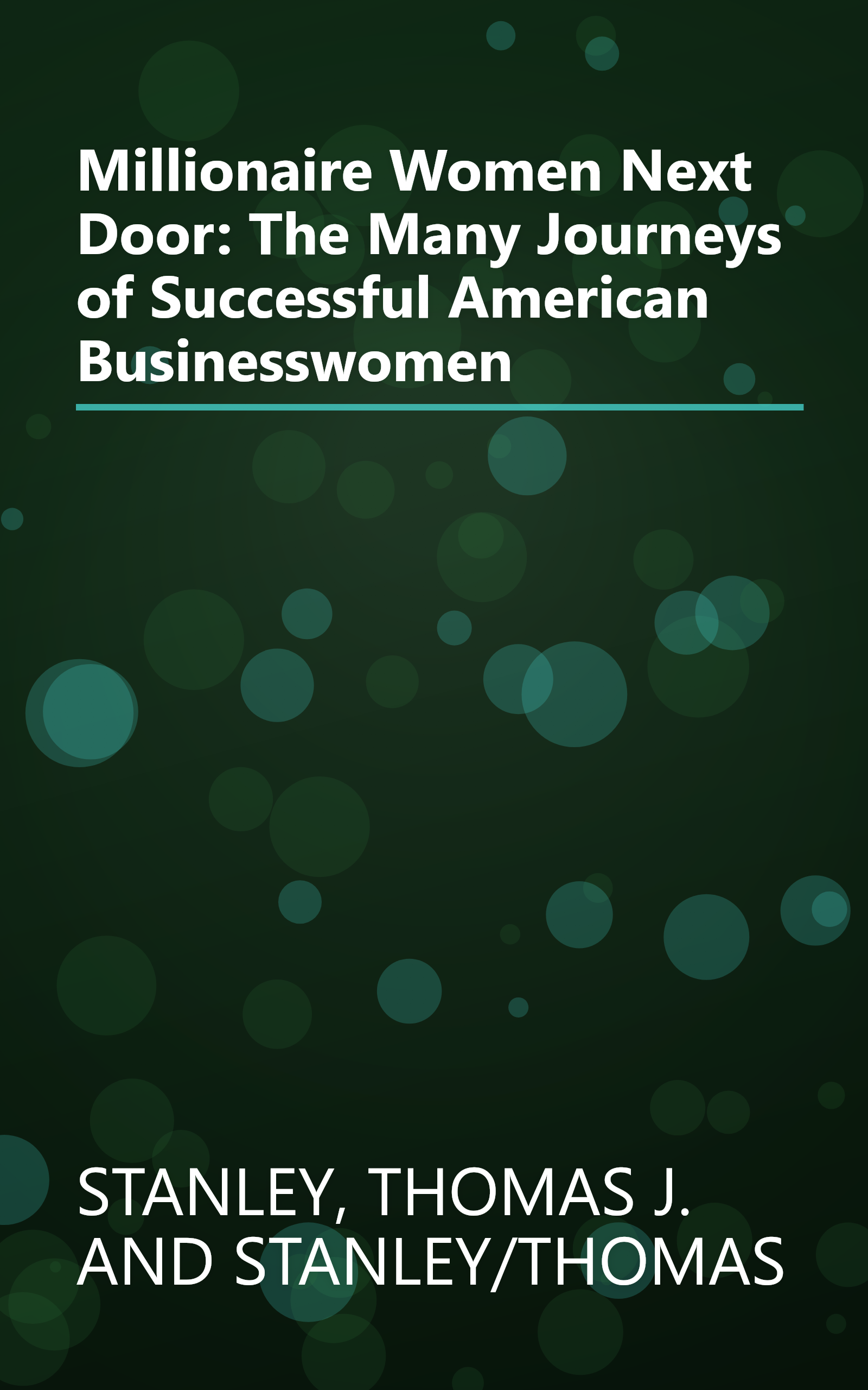Millionaire Women Next Door: The Many Journeys of Successful American Businesswomen book cover
