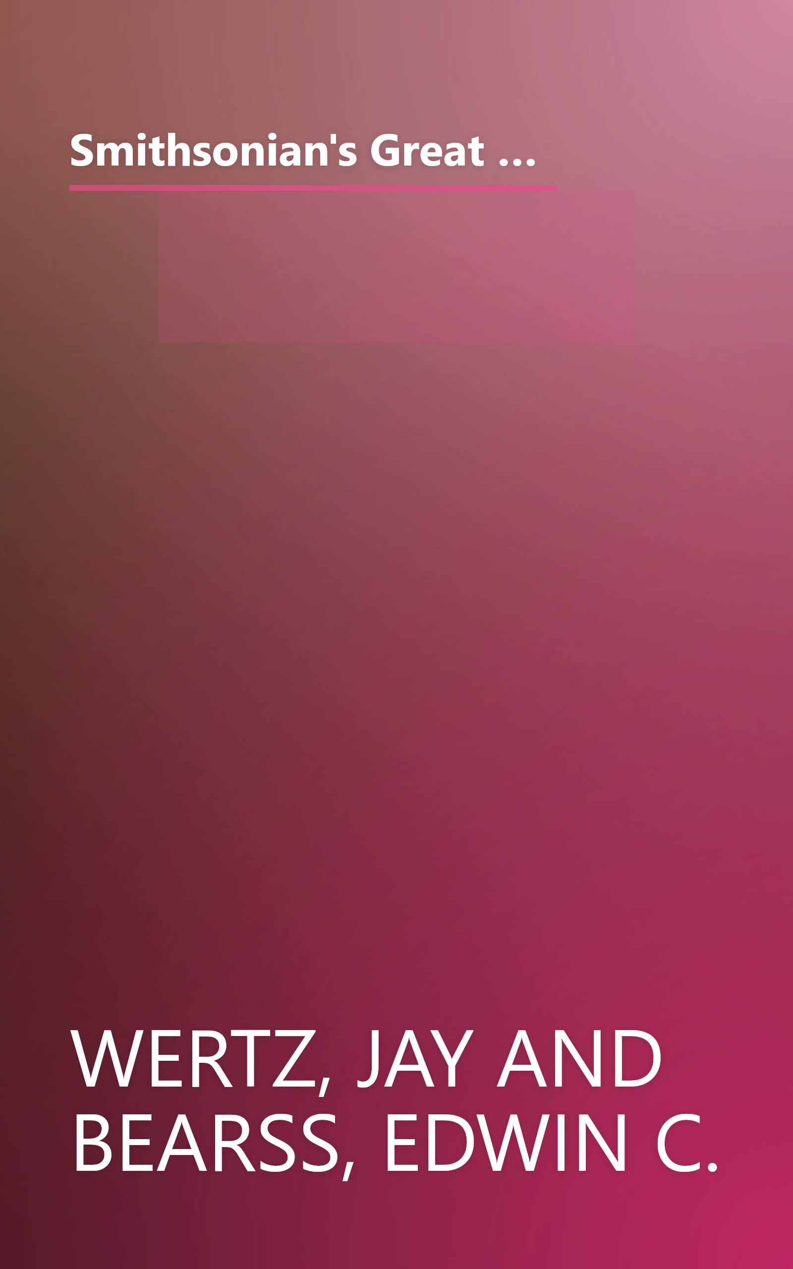 Smithsonian's Great Battles & Battlefields of the Civil War: A Definitive Field Guide Based on the Award-Winning Television Series by Mastervision ... BATTLES AND BATTLEFIELDS OF THE CIVIL WAR) book cover