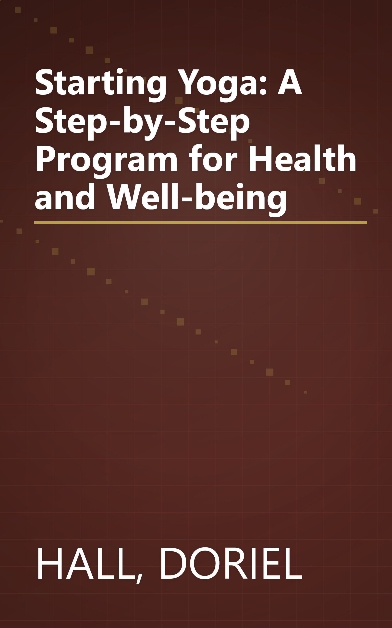 Starting Yoga: A Step-by-Step Program for Health and Well-being book cover