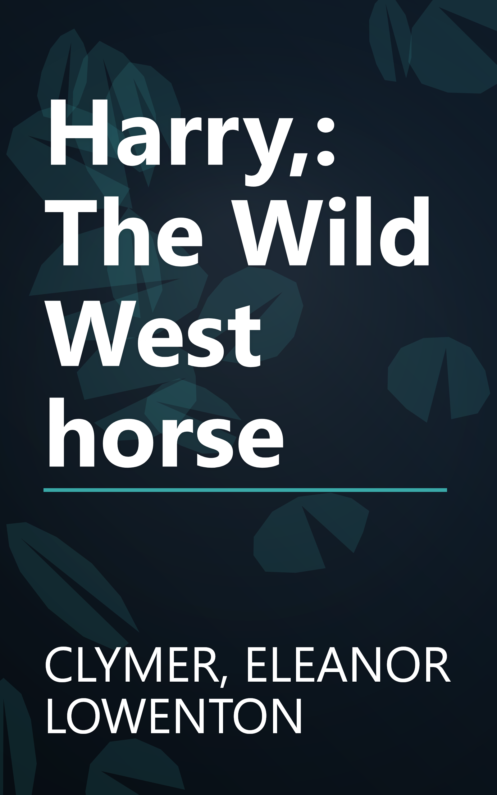 Harry,: The Wild West horse book cover