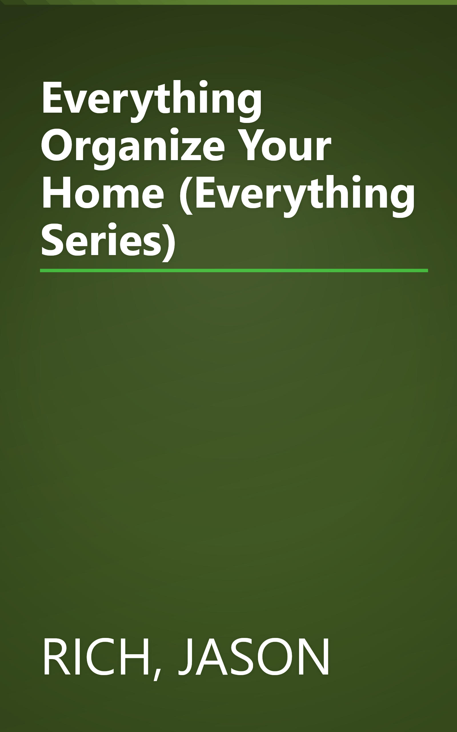 Everything Organize Your Home (Everything Series) book cover