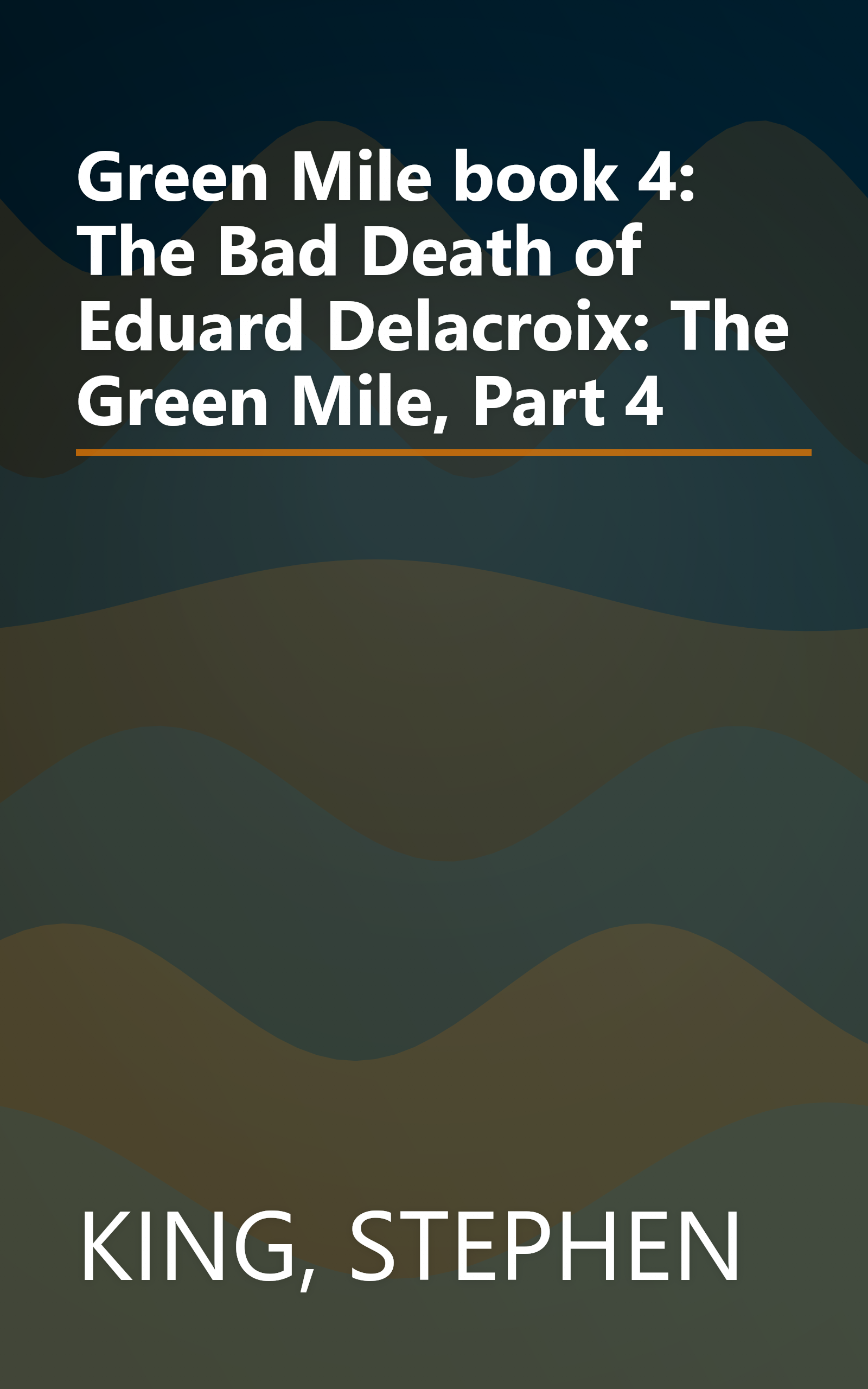 Green Mile book 4: The Bad Death of Eduard Delacroix: The Green Mile, Part 4 book cover