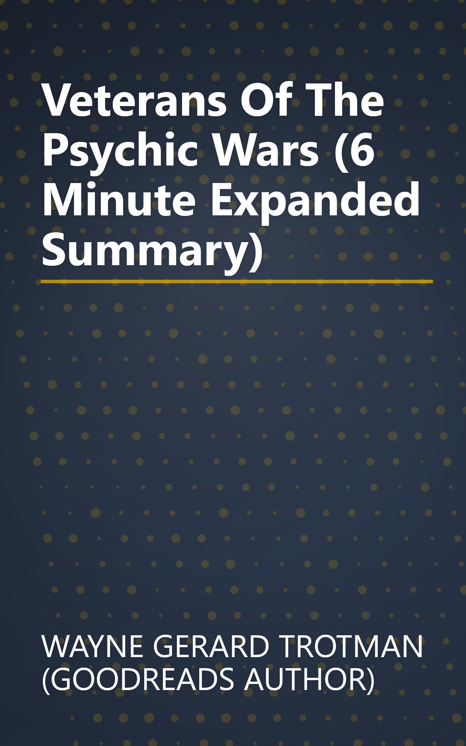 Veterans Of The Psychic Wars (6 Minute   Expanded Summary) book cover