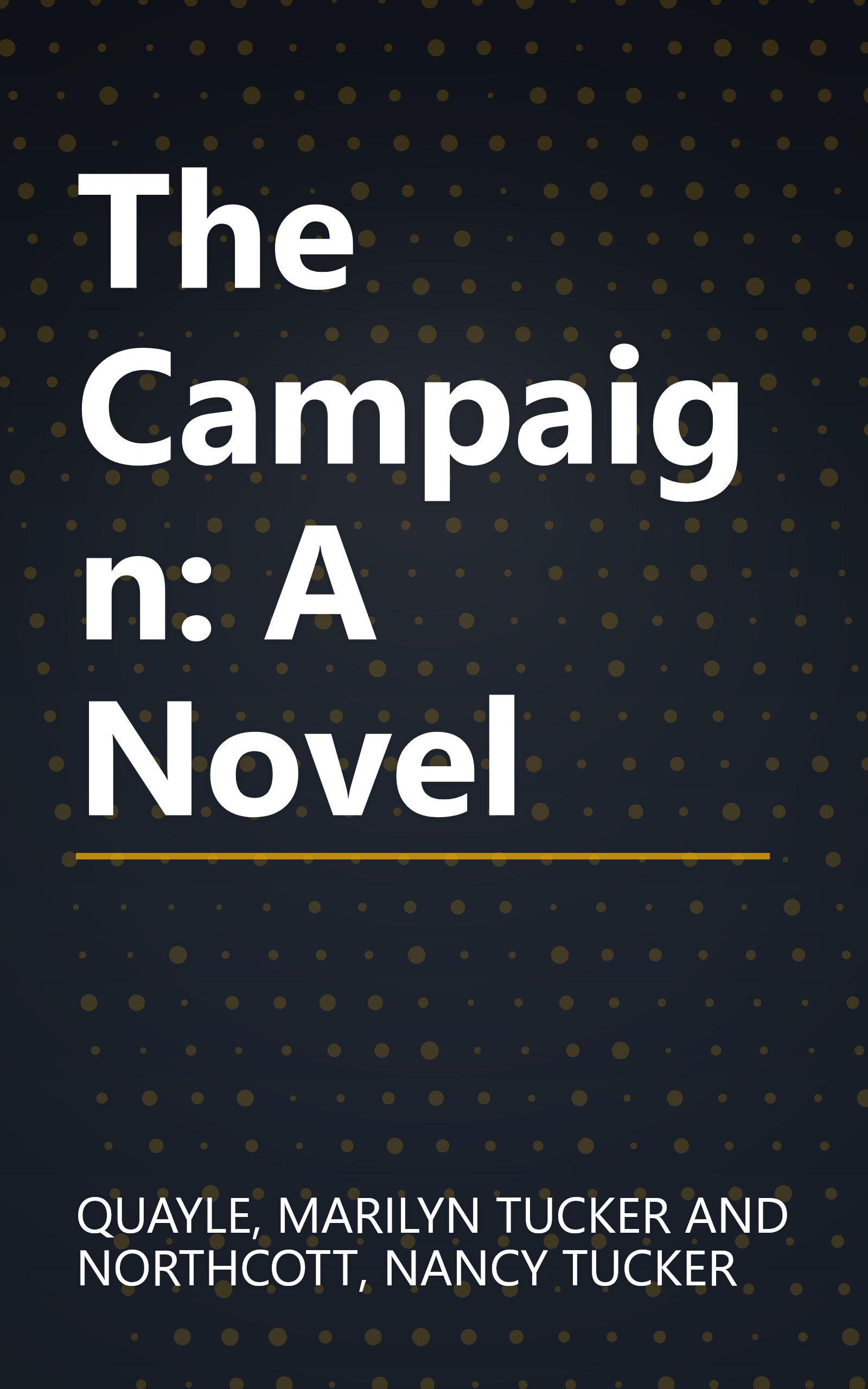 The Campaign: A Novel book cover