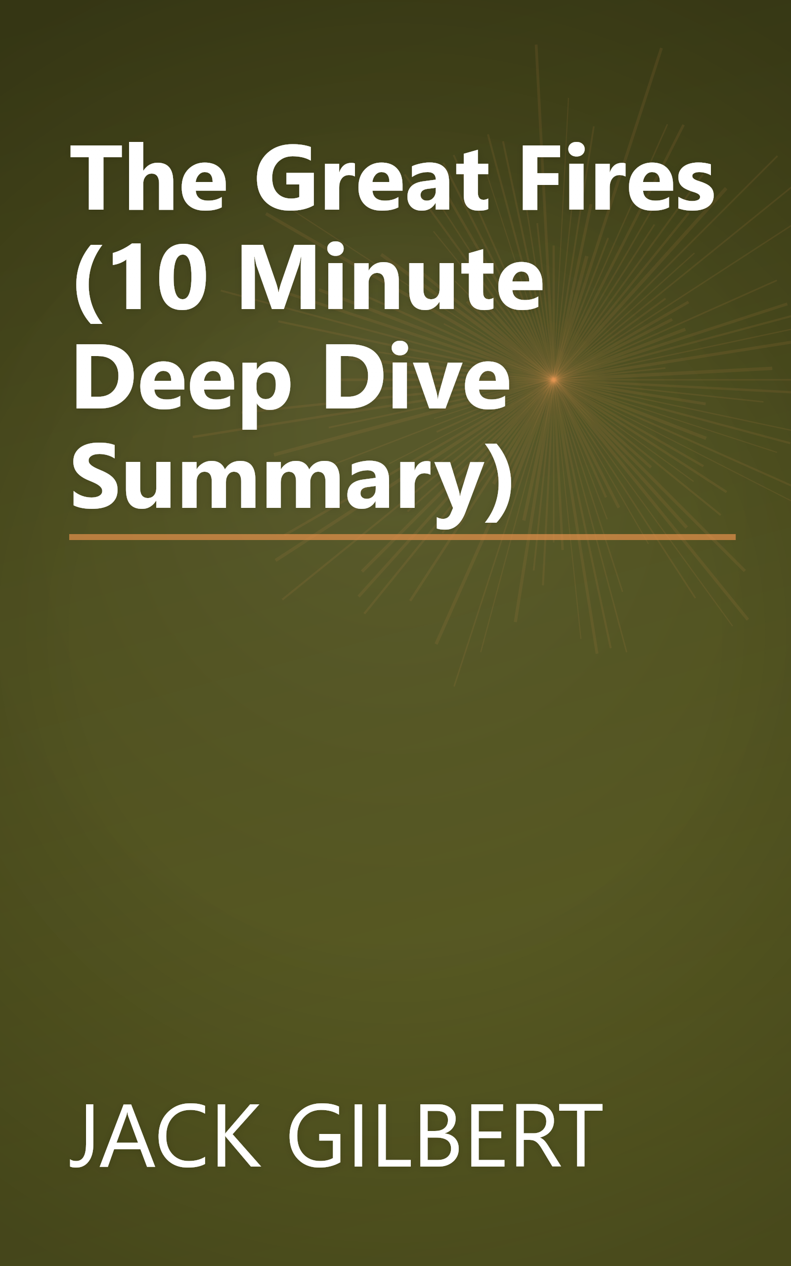 The Great Fires (10 Minute   Deep Dive Summary) book cover