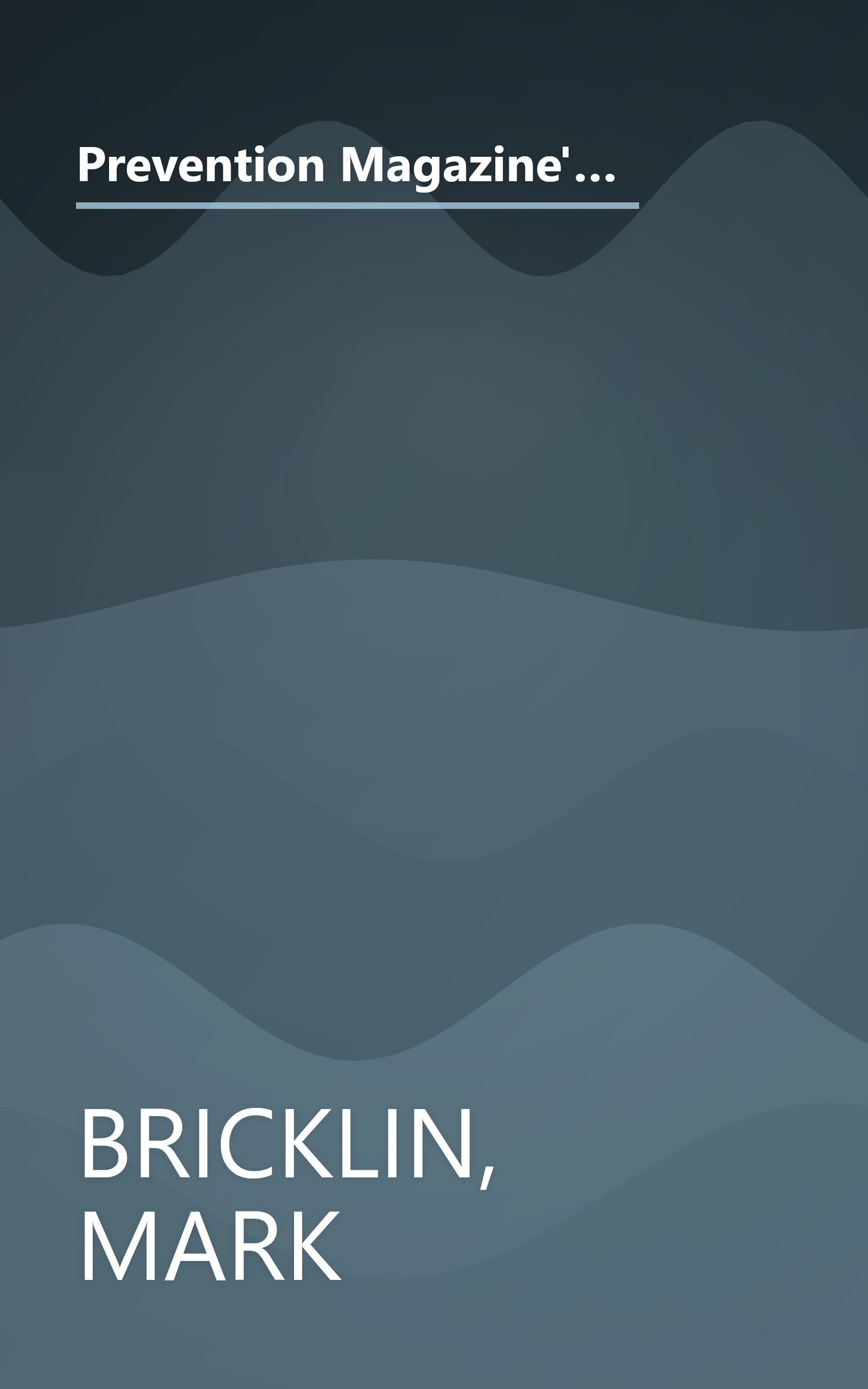 Prevention Magazine's Nutrition Advisor: The Ultimate Guide to the Health-Boosting and Health-Harming Factors in Your Diet book cover