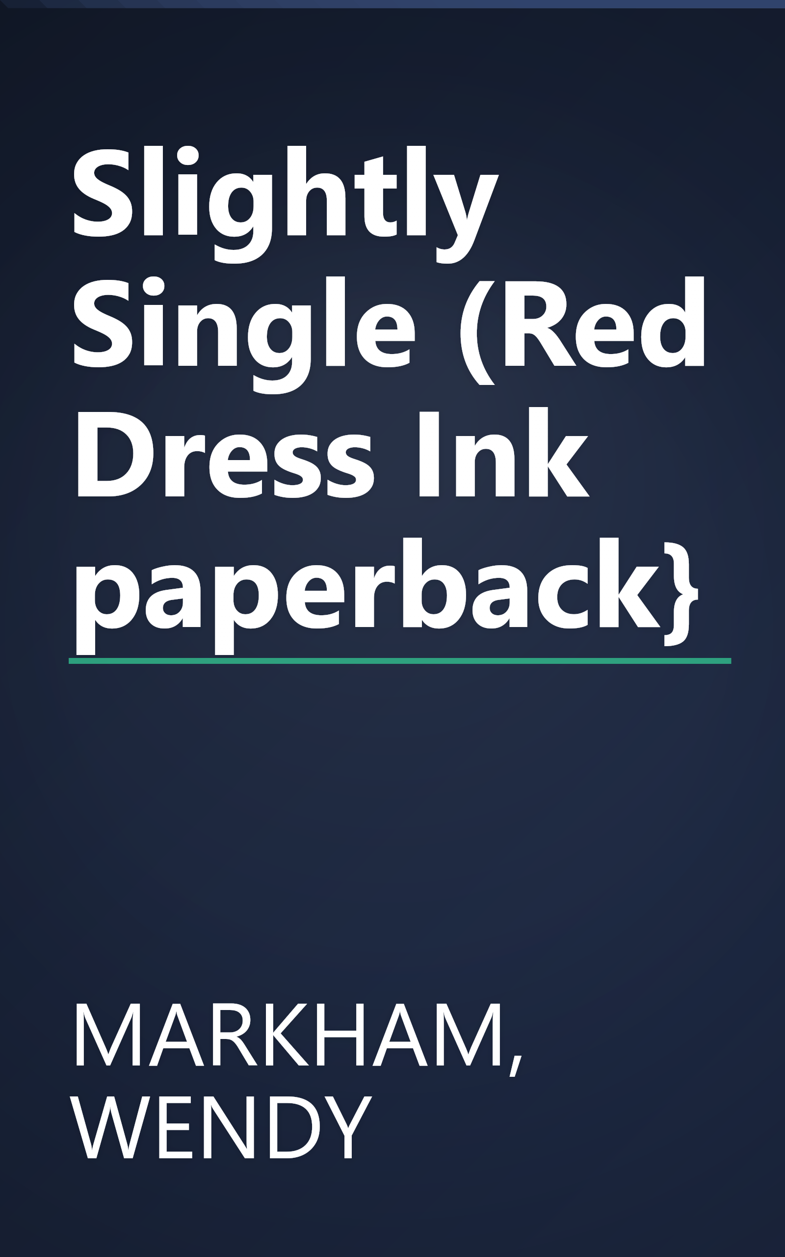 Slightly Single (Red Dress Ink paperback} book cover