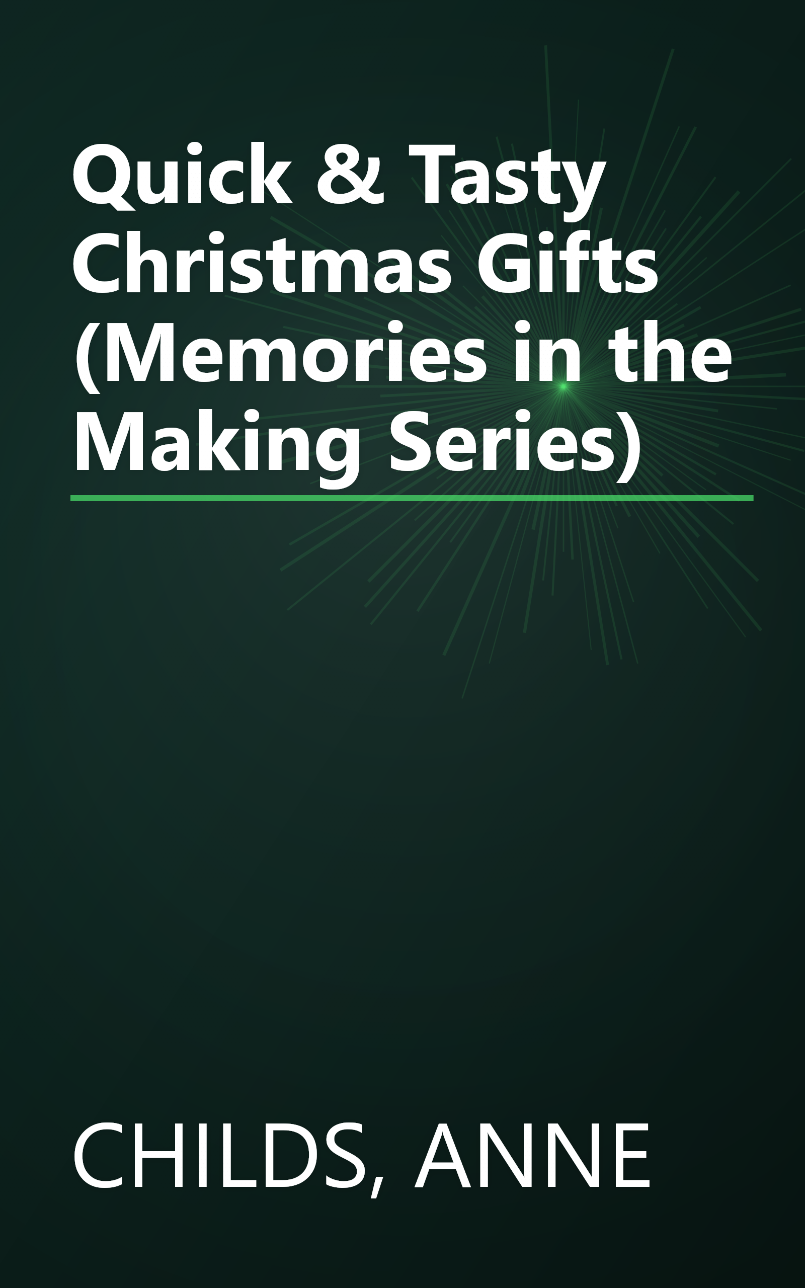 Quick & Tasty Christmas Gifts (Memories in the Making Series) book cover