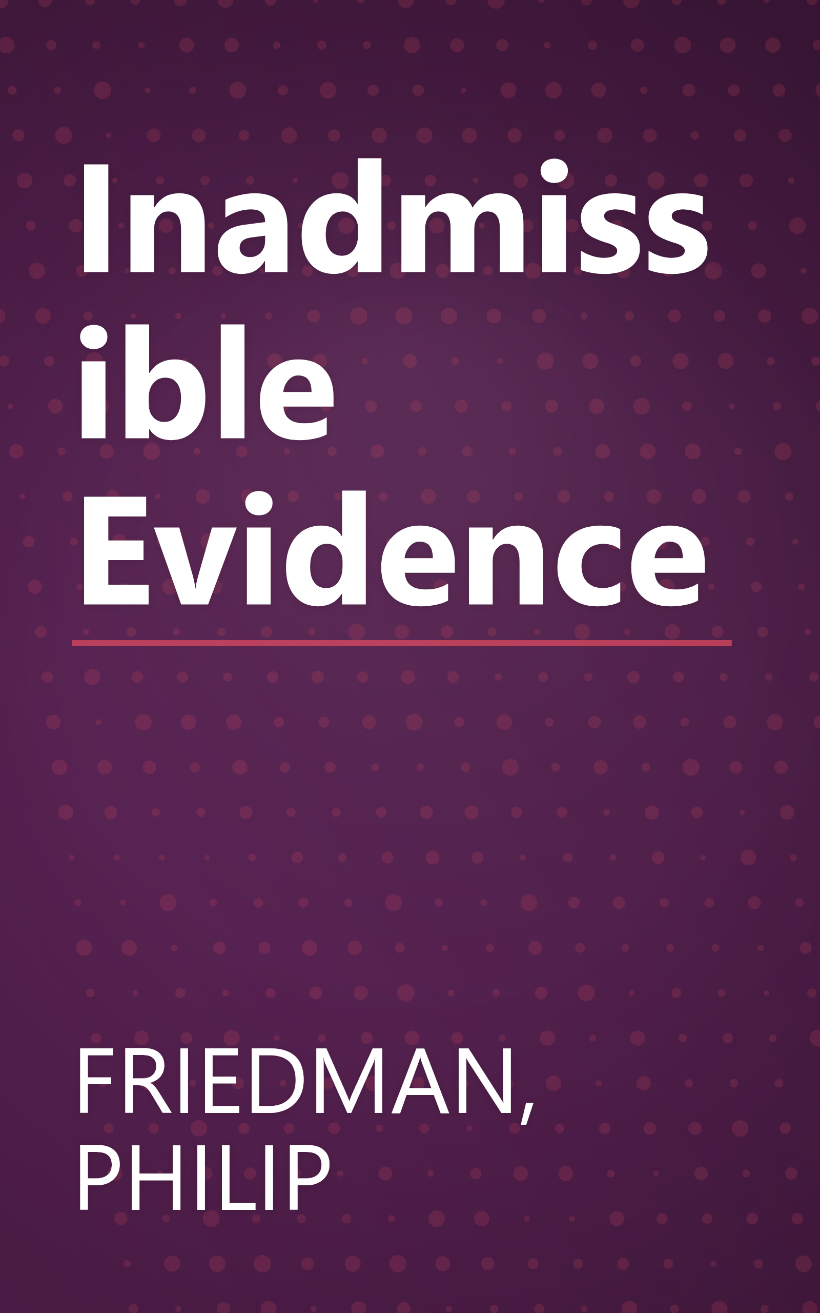 Inadmissible Evidence book cover