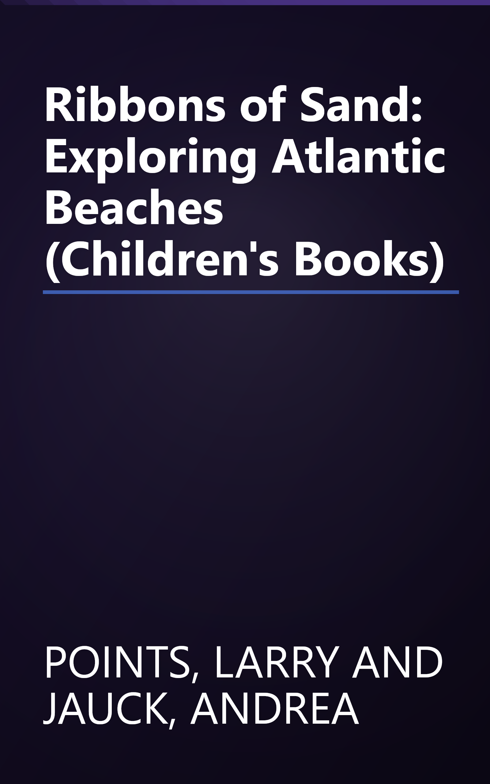 Ribbons of Sand: Exploring Atlantic Beaches (Children's Books) book cover