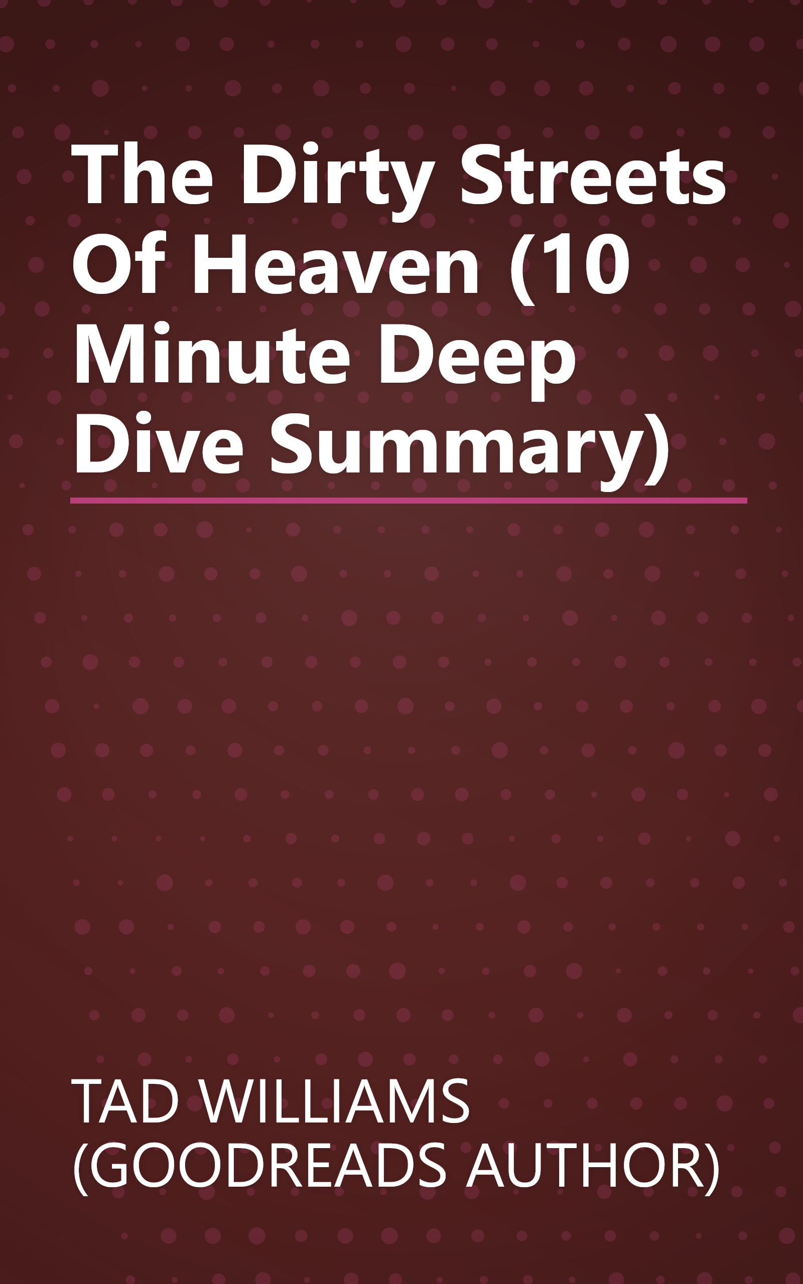 The Dirty Streets Of Heaven (10 Minute   Deep Dive Summary) book cover