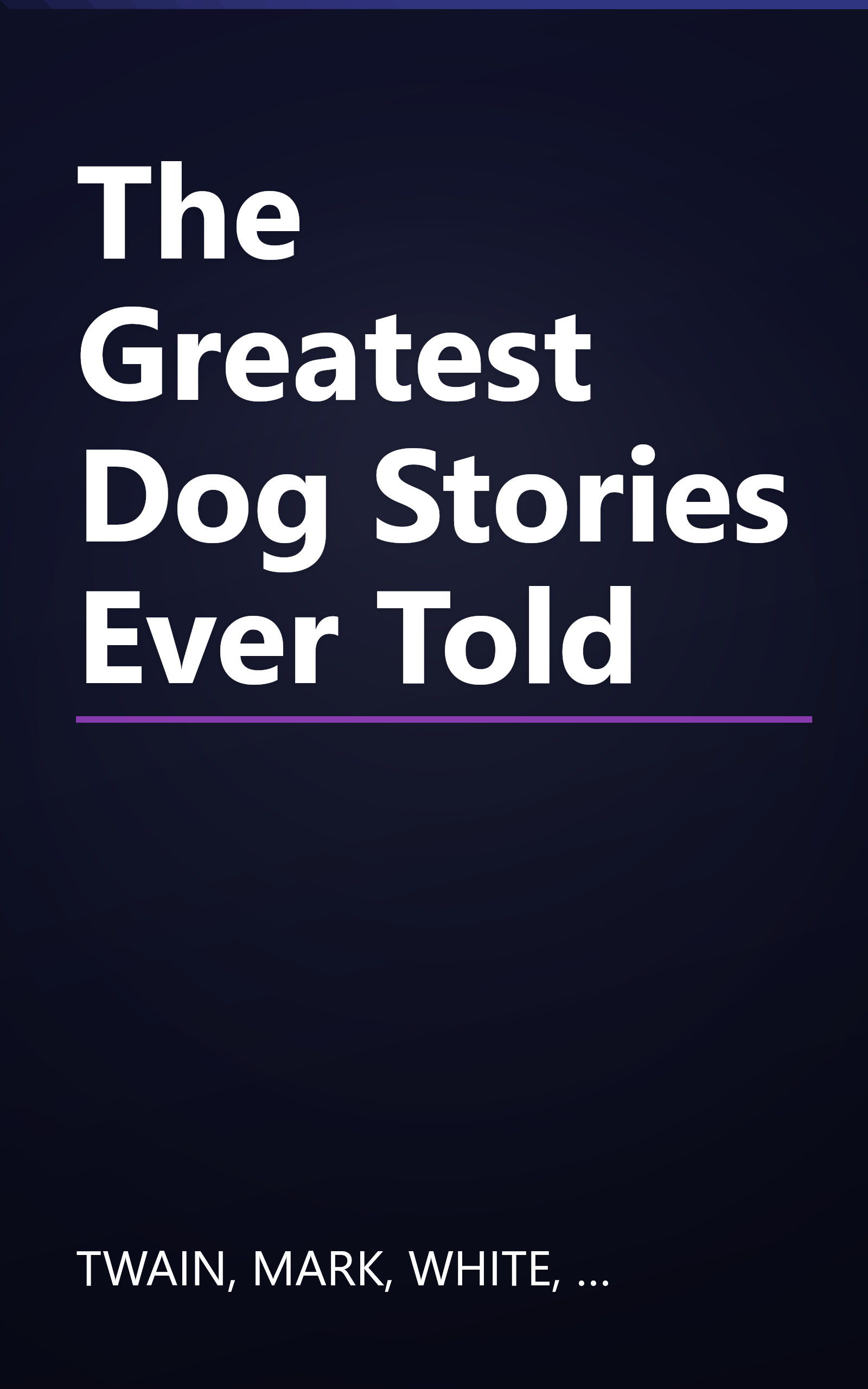 The Greatest Dog Stories Ever Told book cover