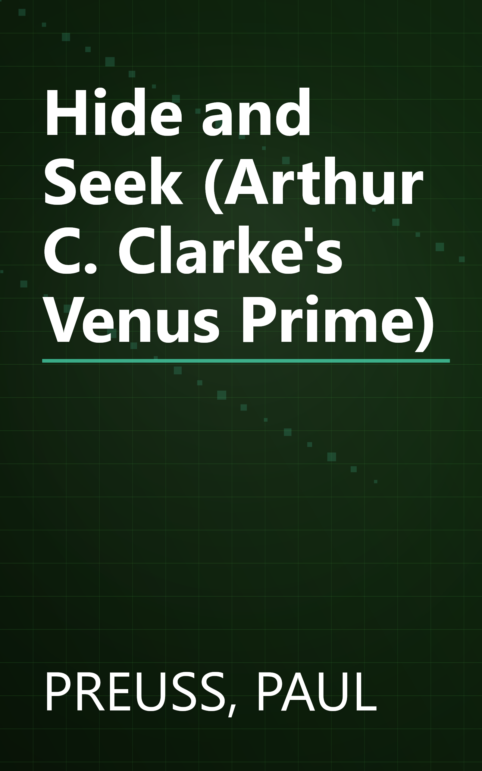 Hide and Seek (Arthur C. Clarke's Venus Prime) book cover