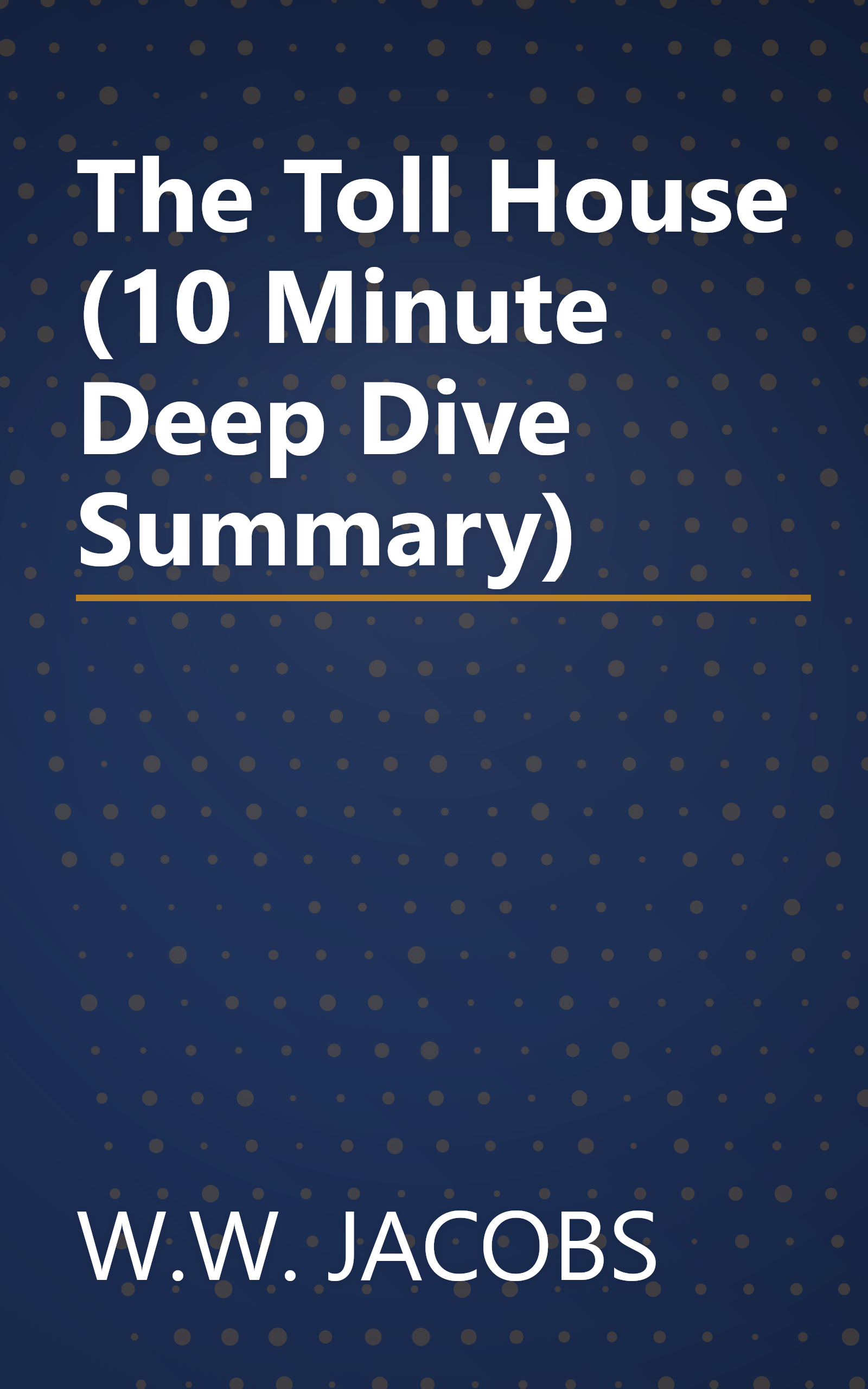 The Toll House (10 Minute   Deep Dive Summary) book cover