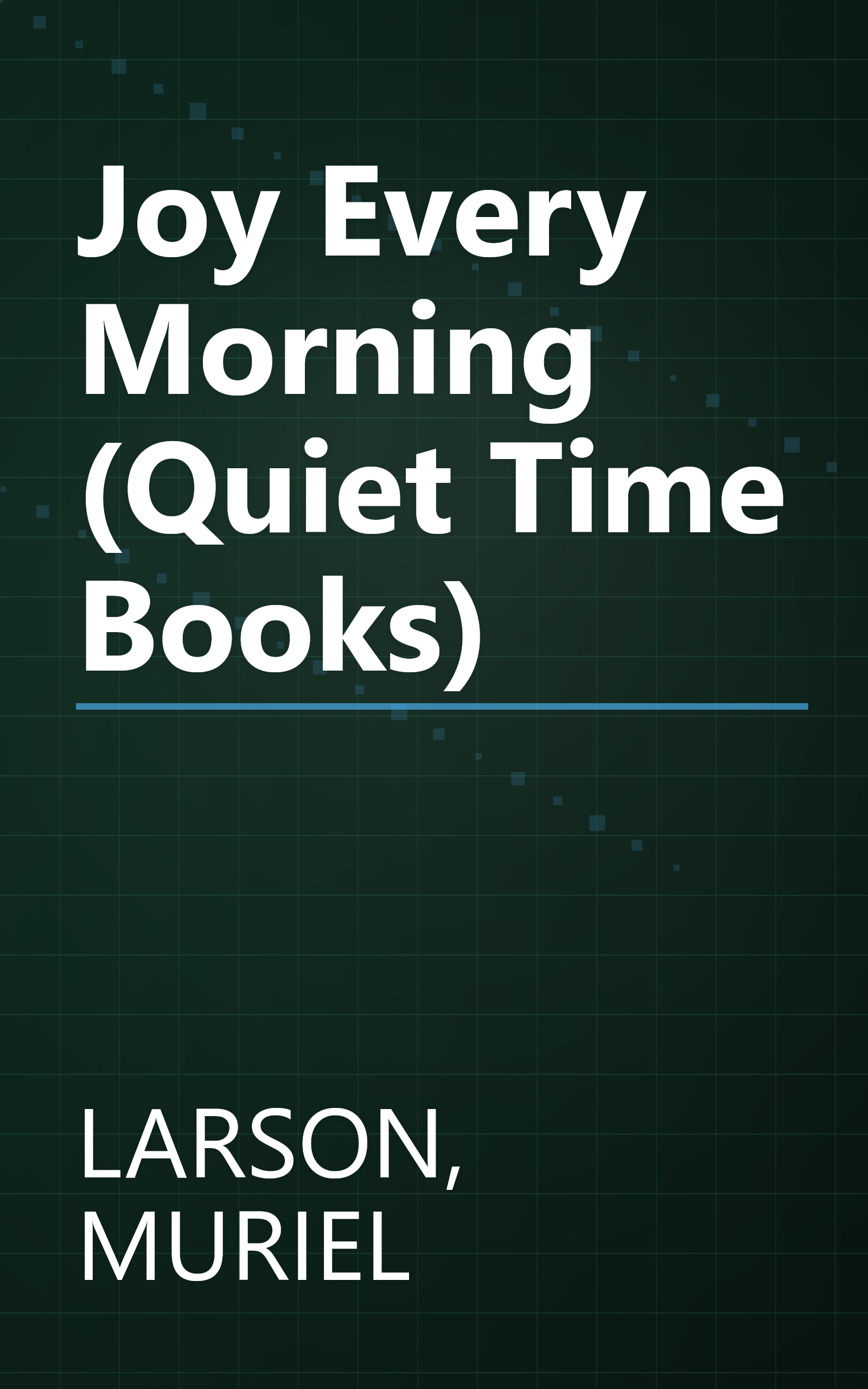 Joy Every Morning (Quiet Time Books) book cover