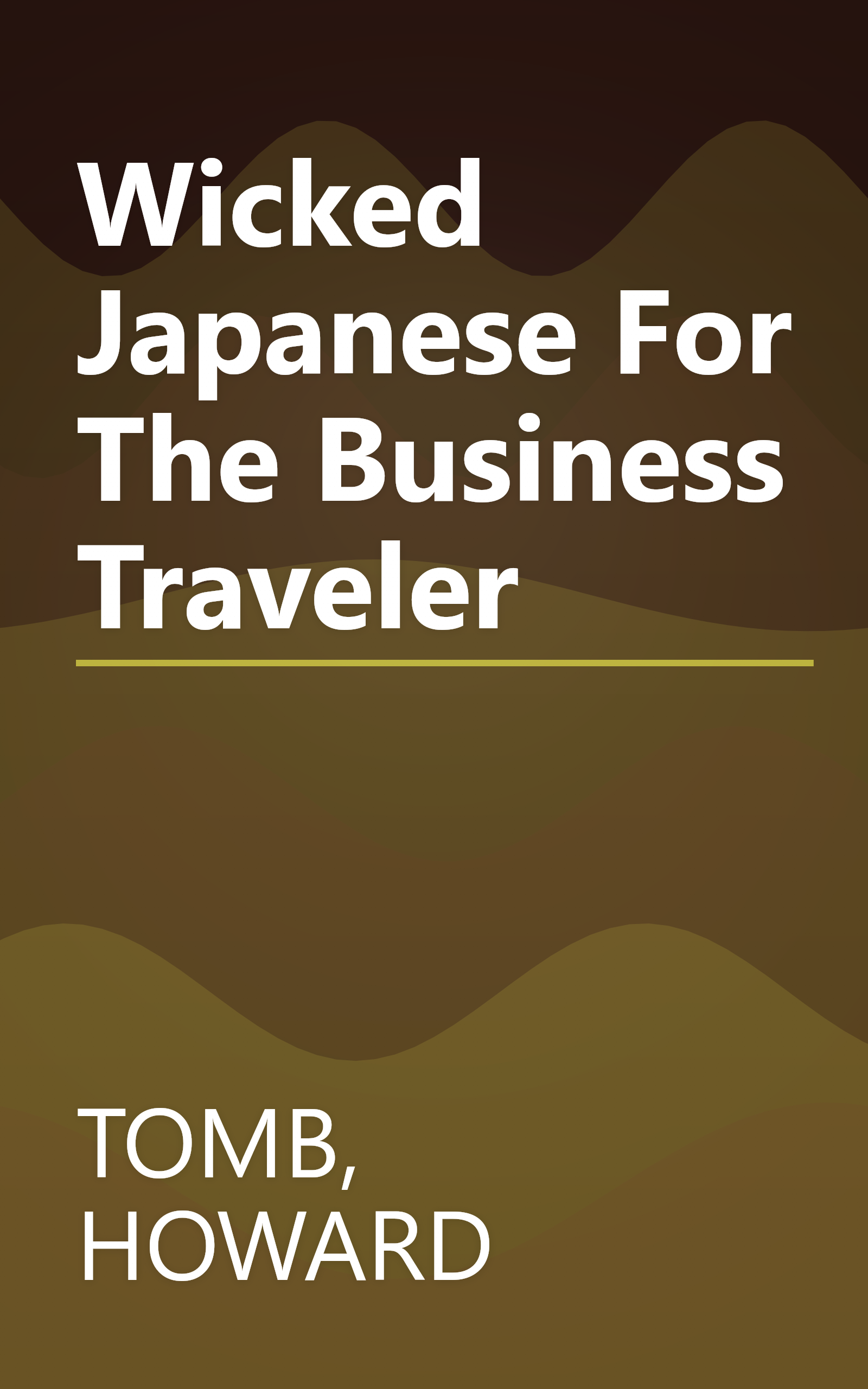 Wicked Japanese For The Business Traveler book cover
