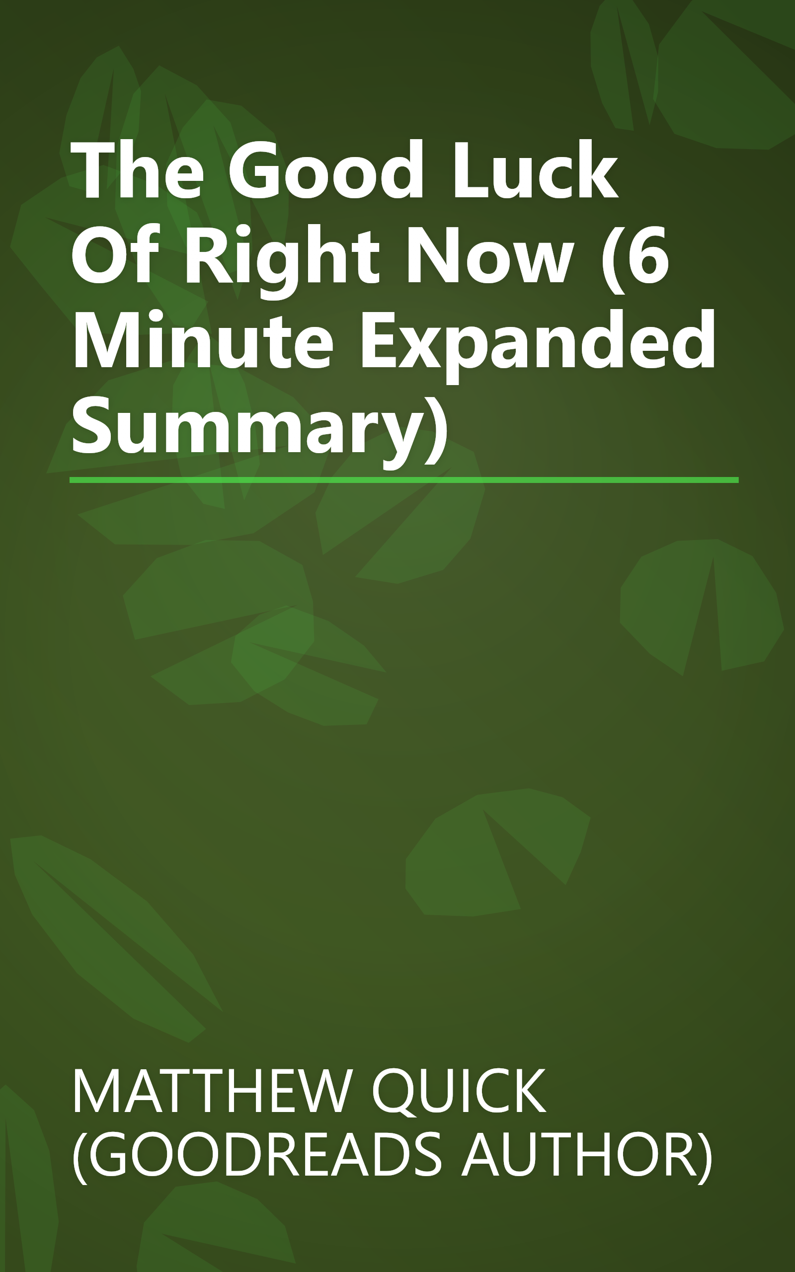 The Good Luck Of Right Now (6 Minute   Expanded Summary) book cover