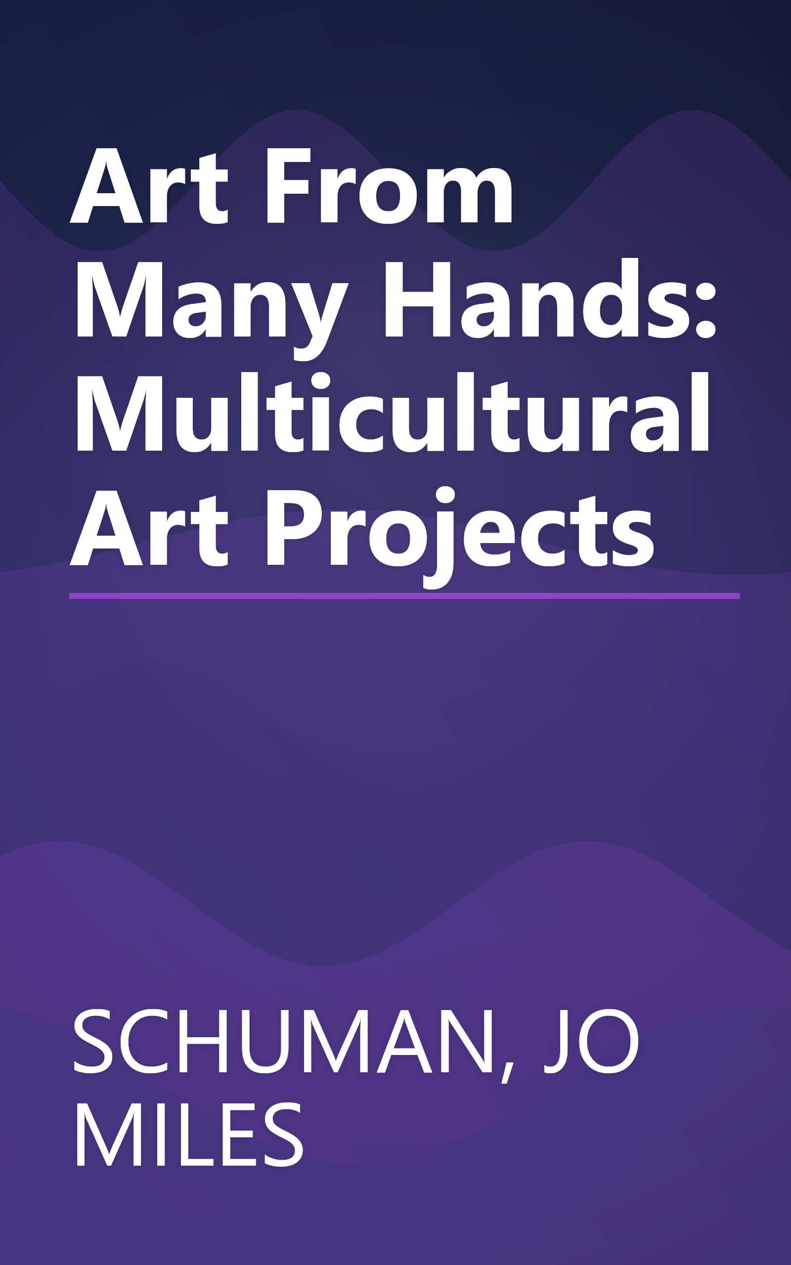Art From Many Hands: Multicultural Art Projects book cover