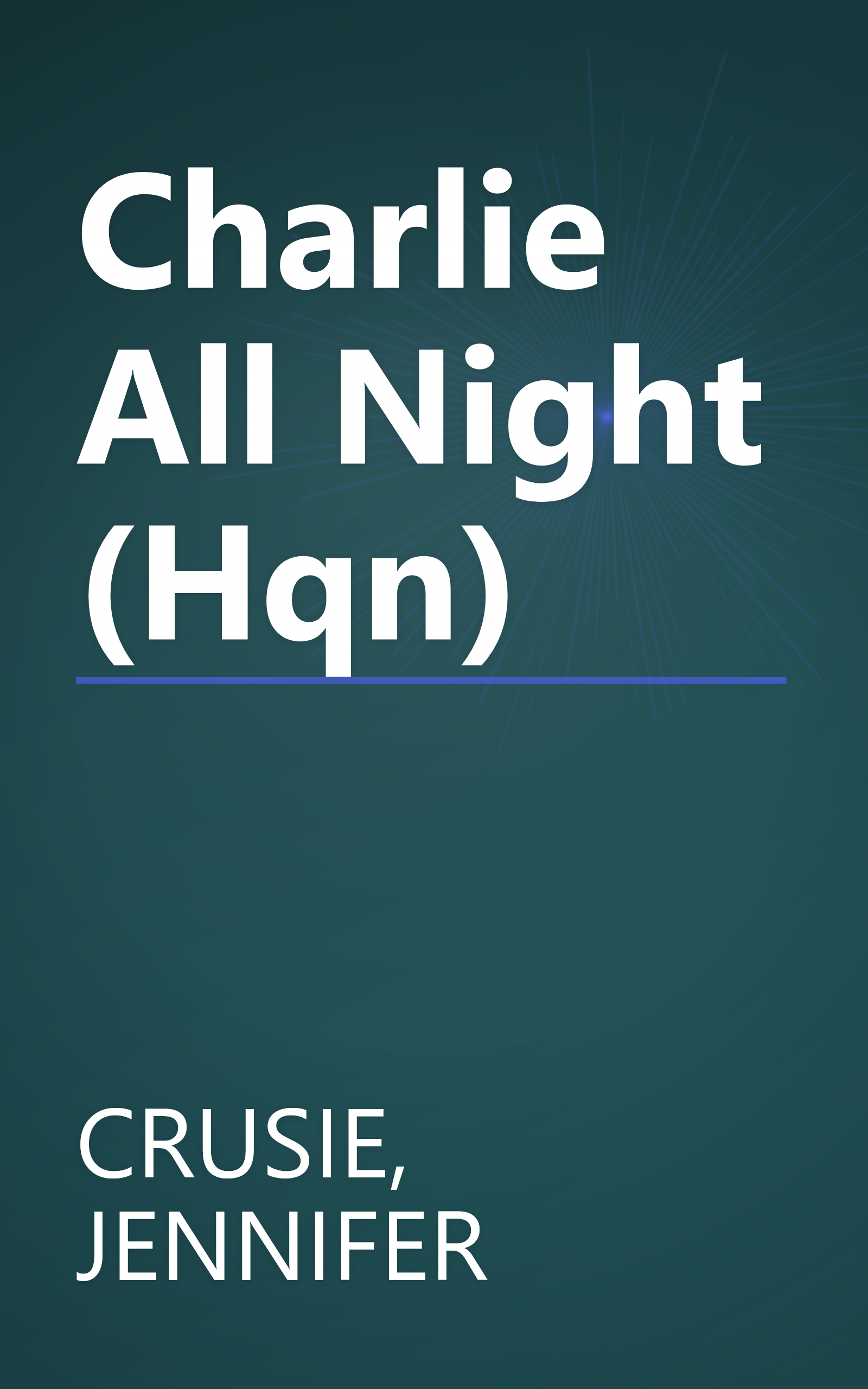 Charlie All Night (Hqn) book cover