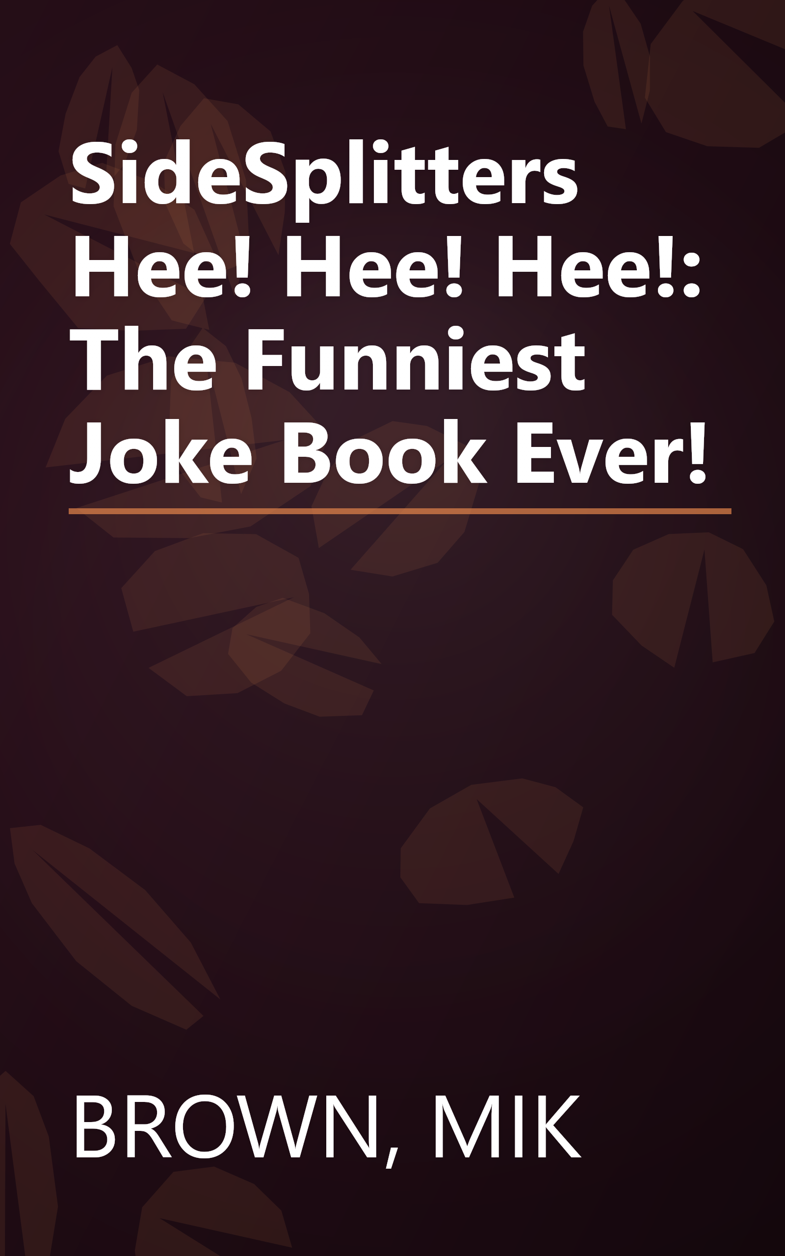 SideSplitters Hee! Hee! Hee!: The Funniest Joke Book Ever! book cover