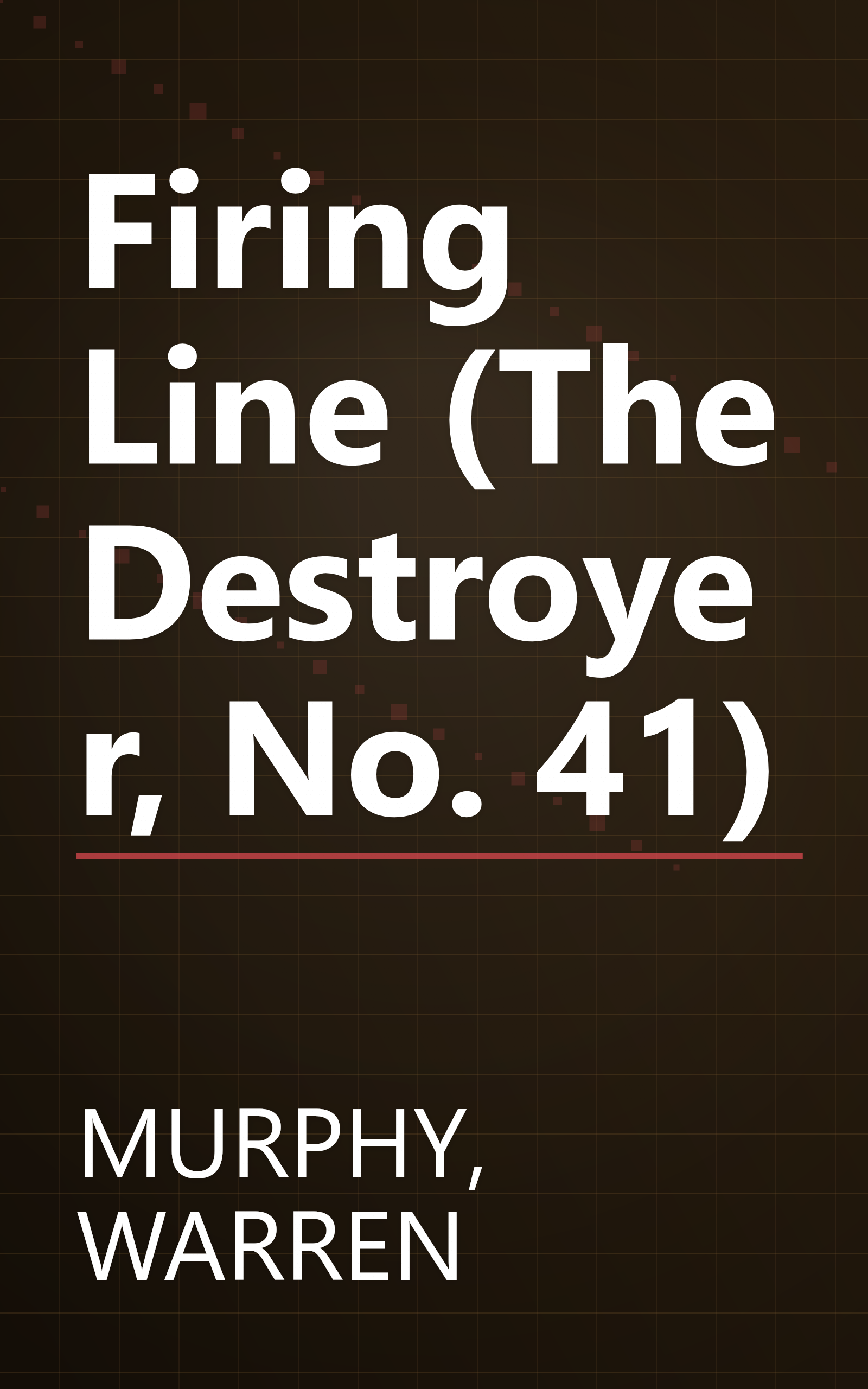 Firing Line (The Destroyer, No. 41) book cover